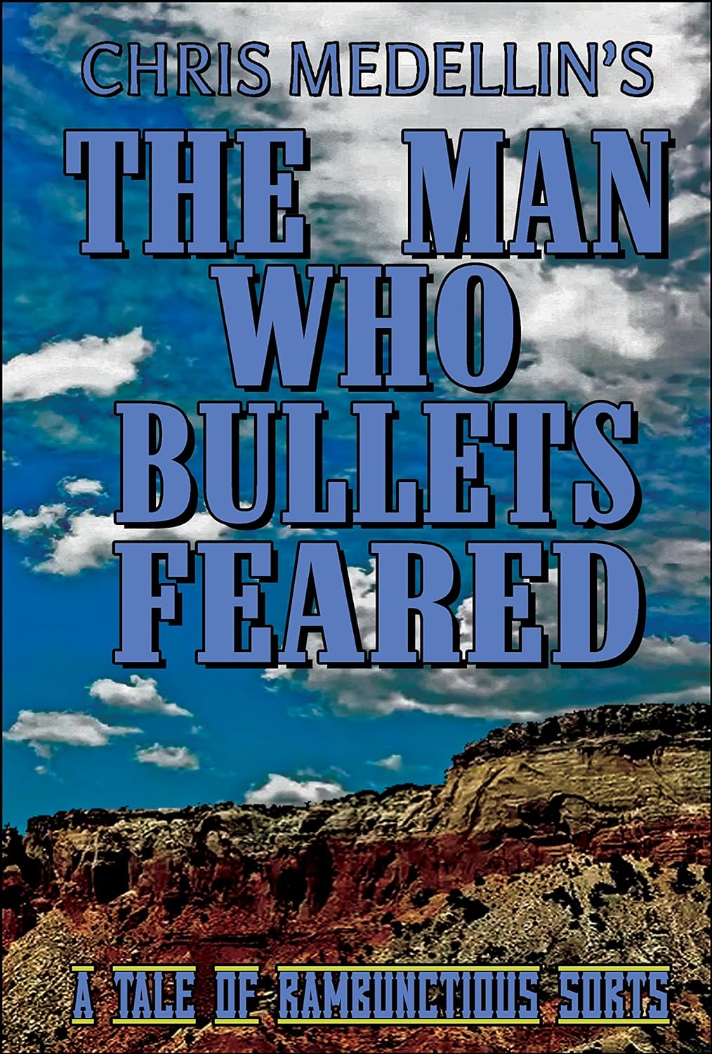 The Man Who Bullets Feared (Rambunctious Sorts Book 1) - Kindle edition ...