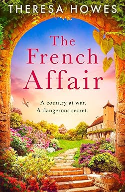 Amazon.com: The French Affair: An utterly sweeping and gripping WW2 historical fiction novel for ...