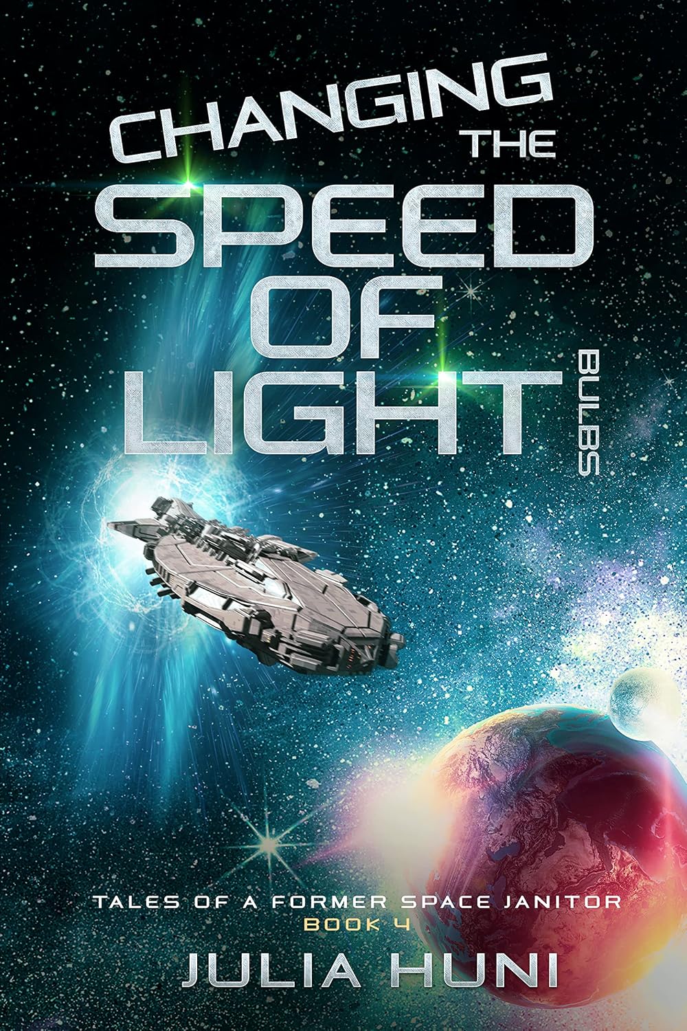 Changing the Speed of Light Bulbs (Tales of a Former Space Janitor Book ...
