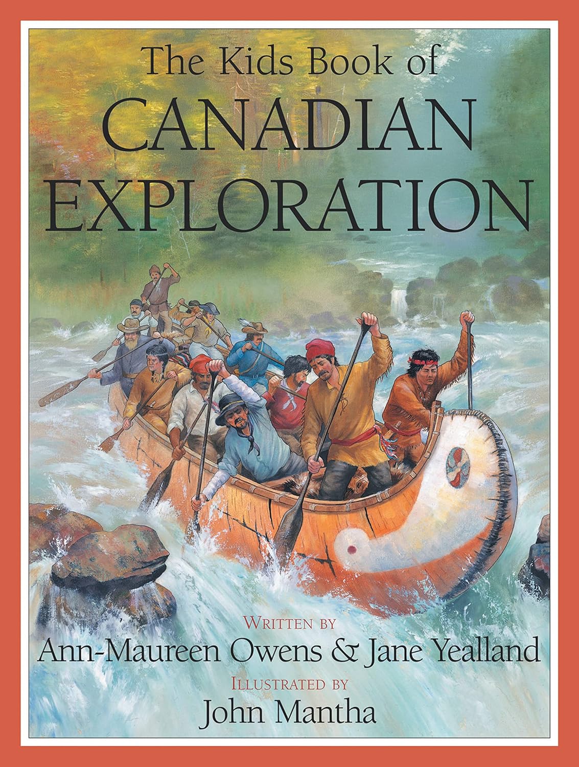 Kids Book of Canadian Exploration: Owens, Ann Maureen, Yealland, Jane ...