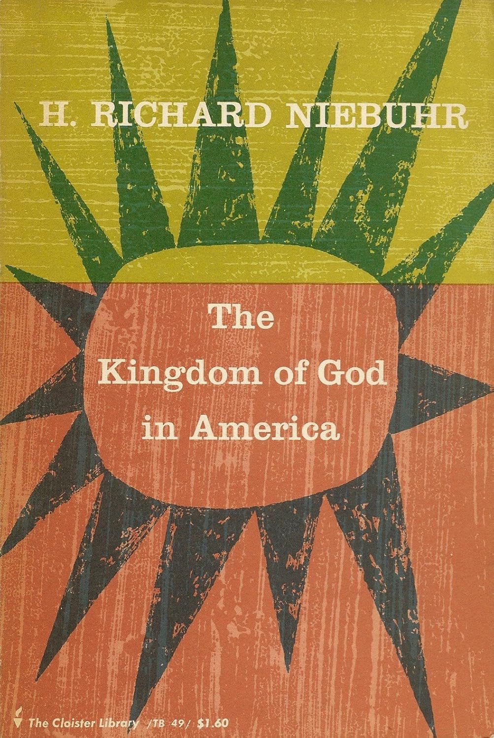 The Kingdom of God in America: H. Richard Niebuhr: 9780061300493 ...