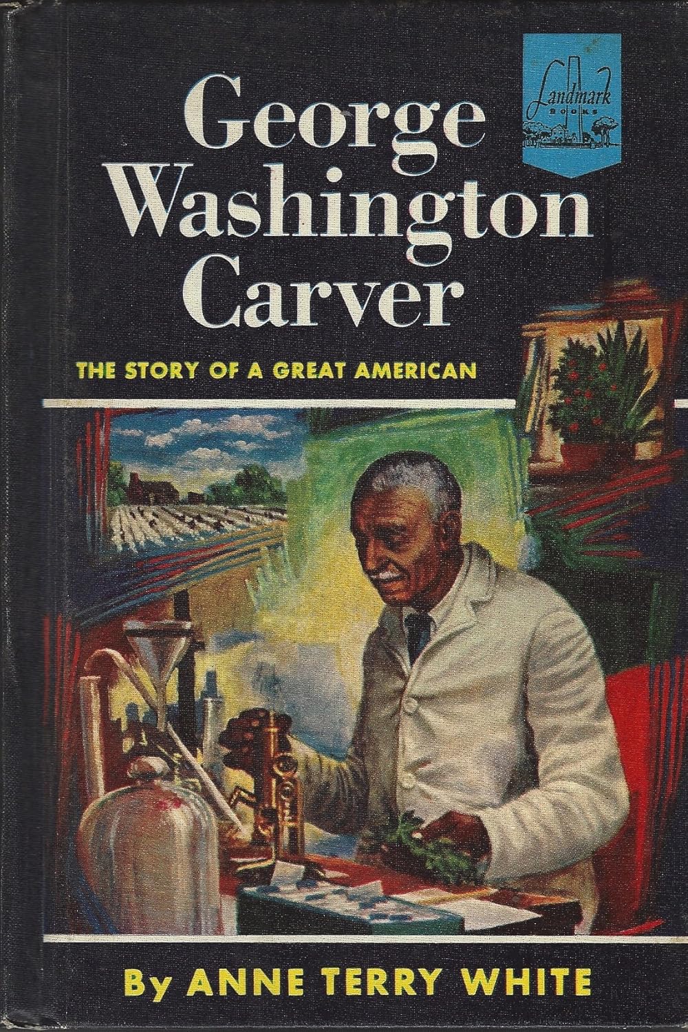 George Washington Carver: The Story of a Great American: Anne Terry ...