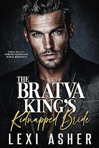Amazon.com: The Bratva King’s Kidnapped Bride: Forced Marriage Mafia Romance (Fokin Bratva Book ...
