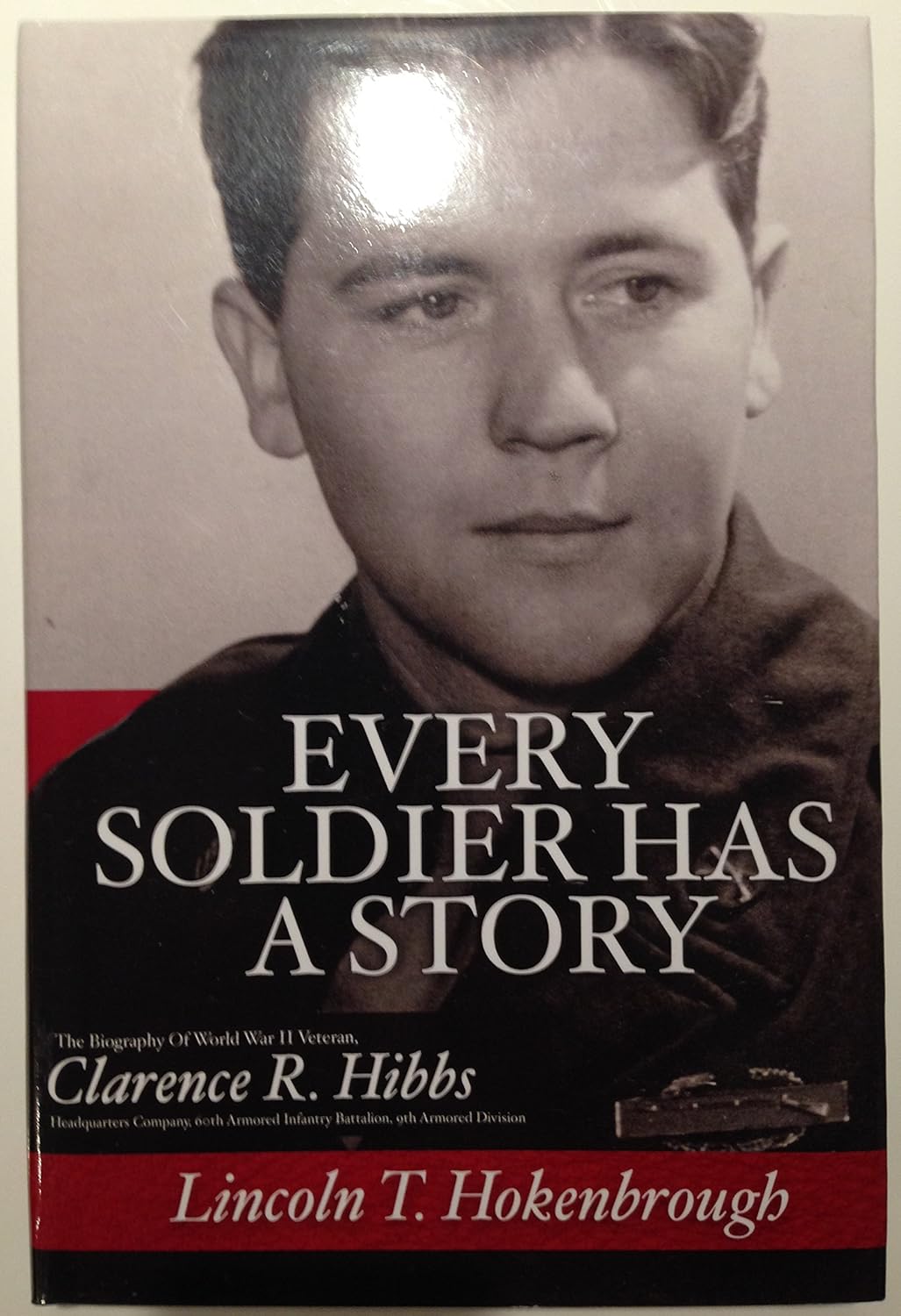 Every Soldier Has A Story: The Biography Of World War II Veteran ...