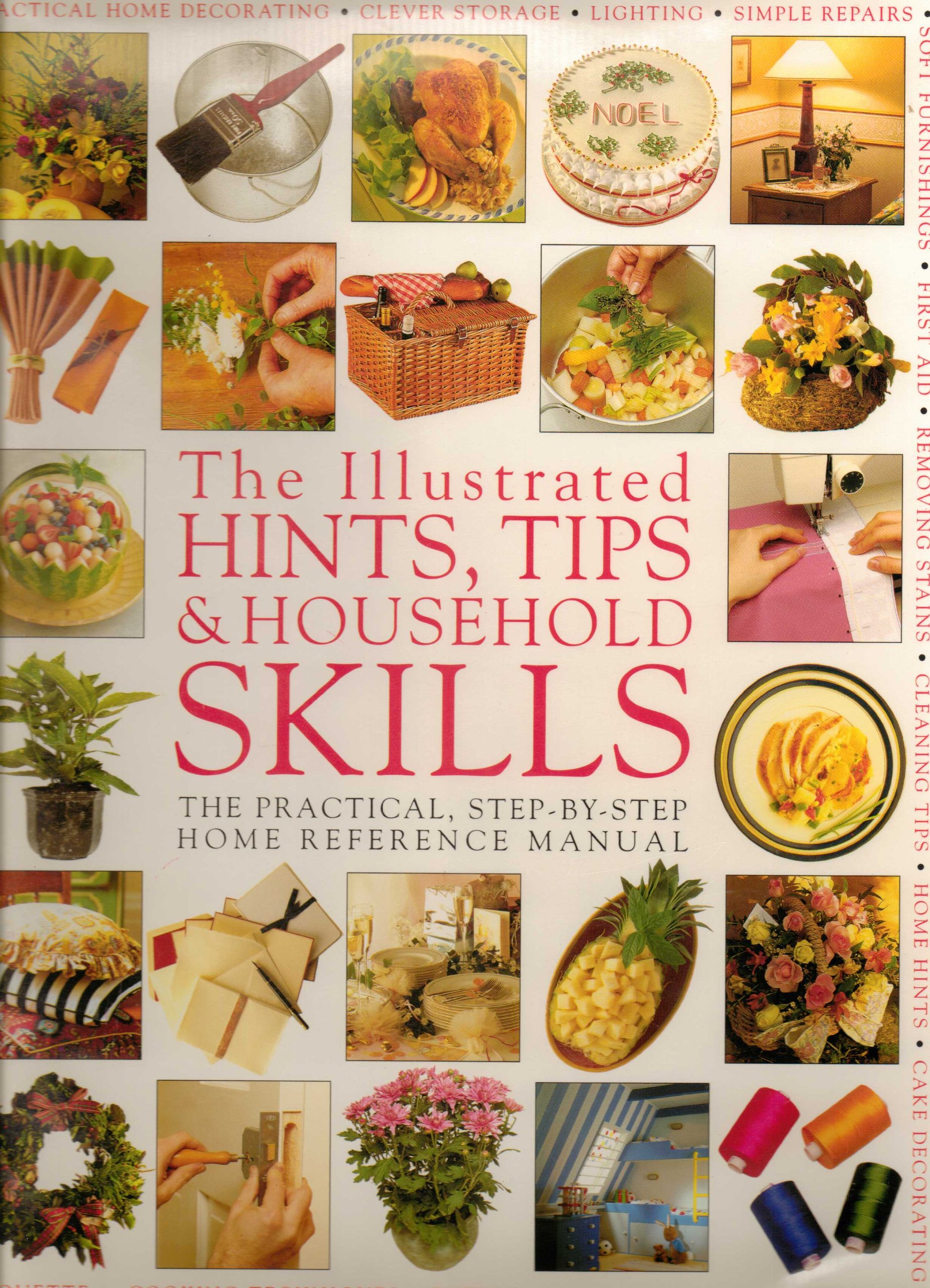 The Illustrated Hints, Tips & Household Skills: The Practical, Step-By ...