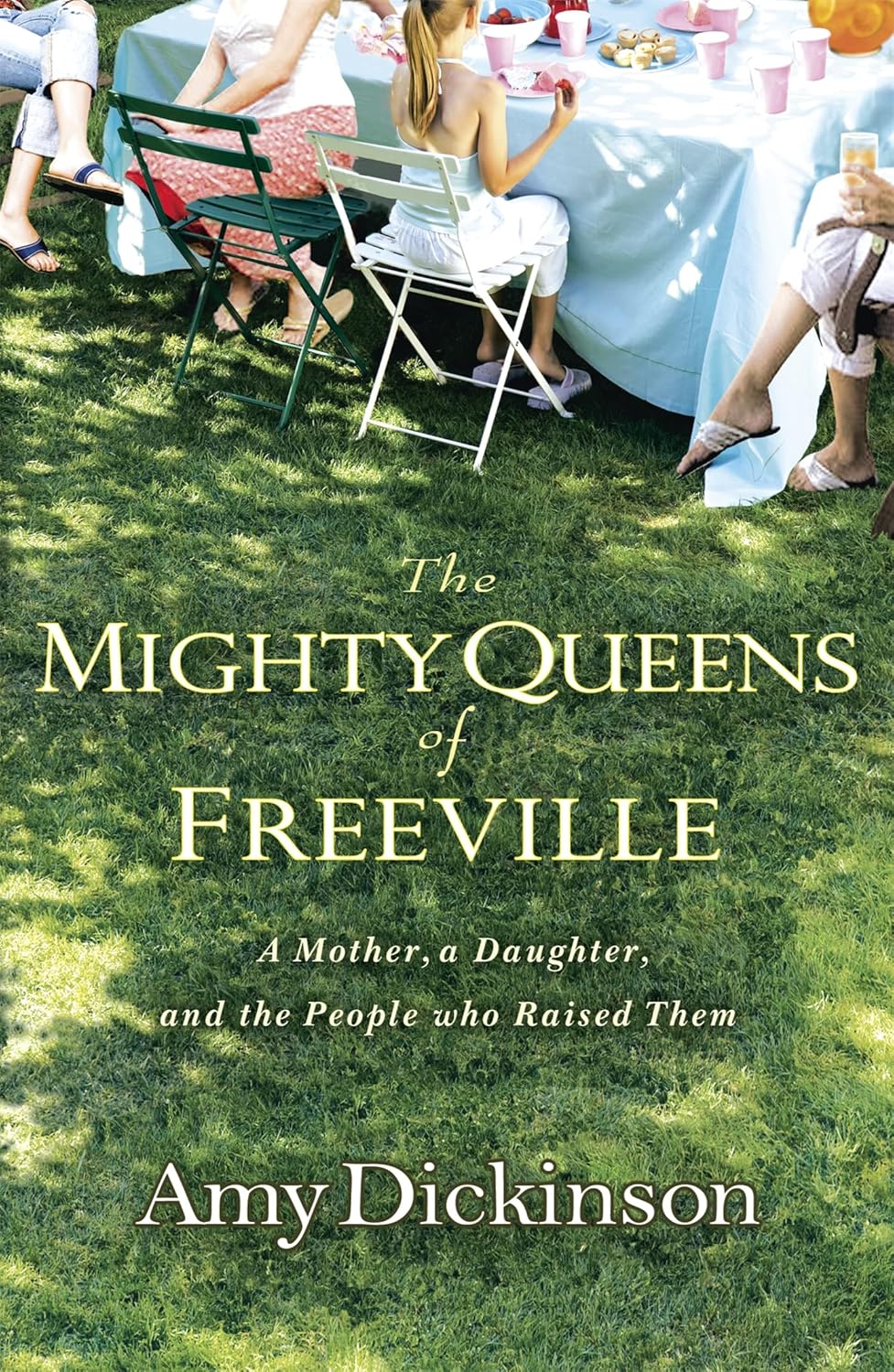 The Mighty Queens of Freeville: Amy Dickinson: 9780340962619: Amazon.com: Books