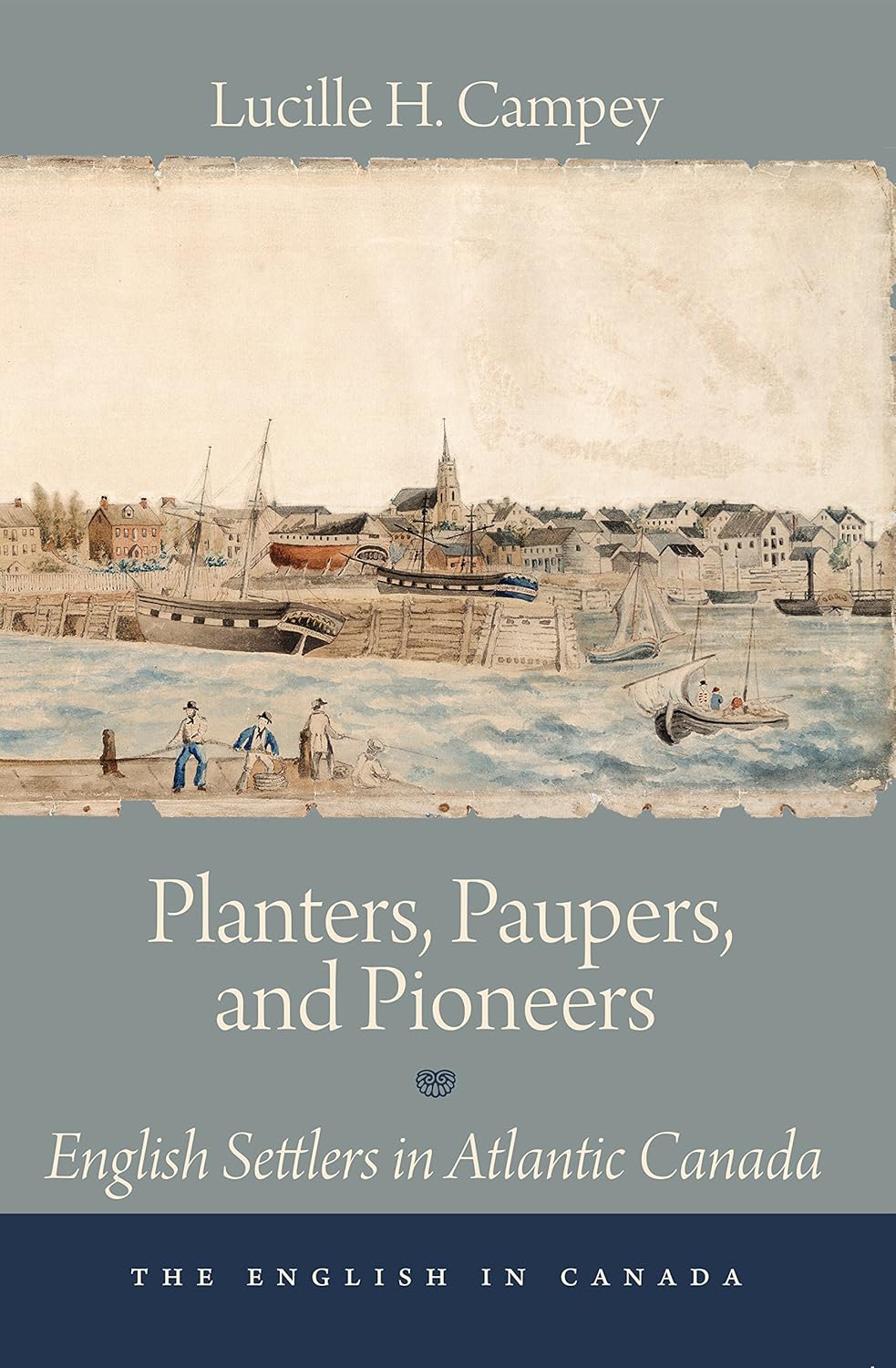Planters, Paupers, and Pioneers: English Settlers in Atlantic Canada ...