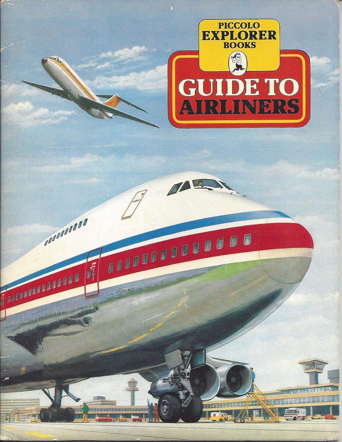 Amazon.co.jp: Guide to Airliners (Piccolo Books) : Explorers: 洋書
