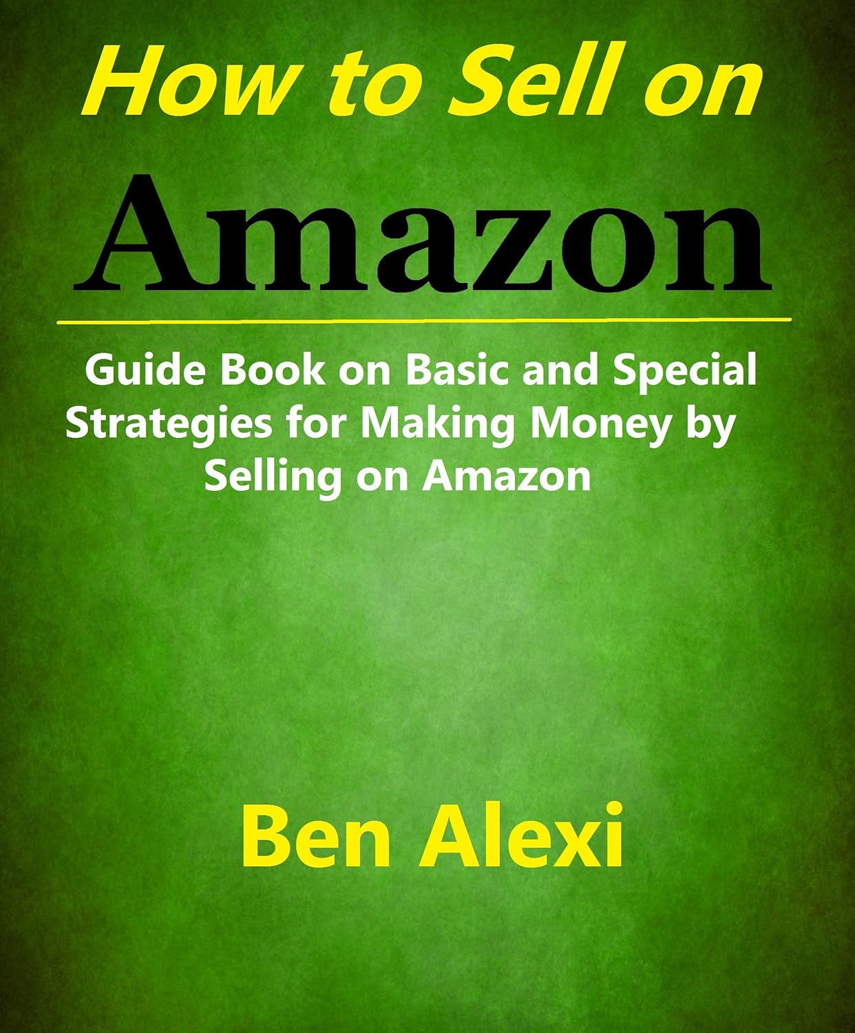 Amazon How To Sell On Amazon Guide Book On Basic And Special