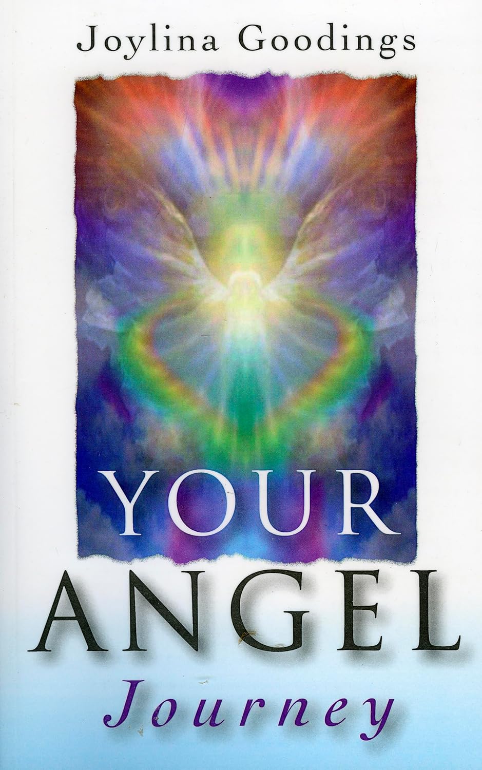 Your Angel Journey: A Guide to Releasing Your Inner Angel: Goodings ...