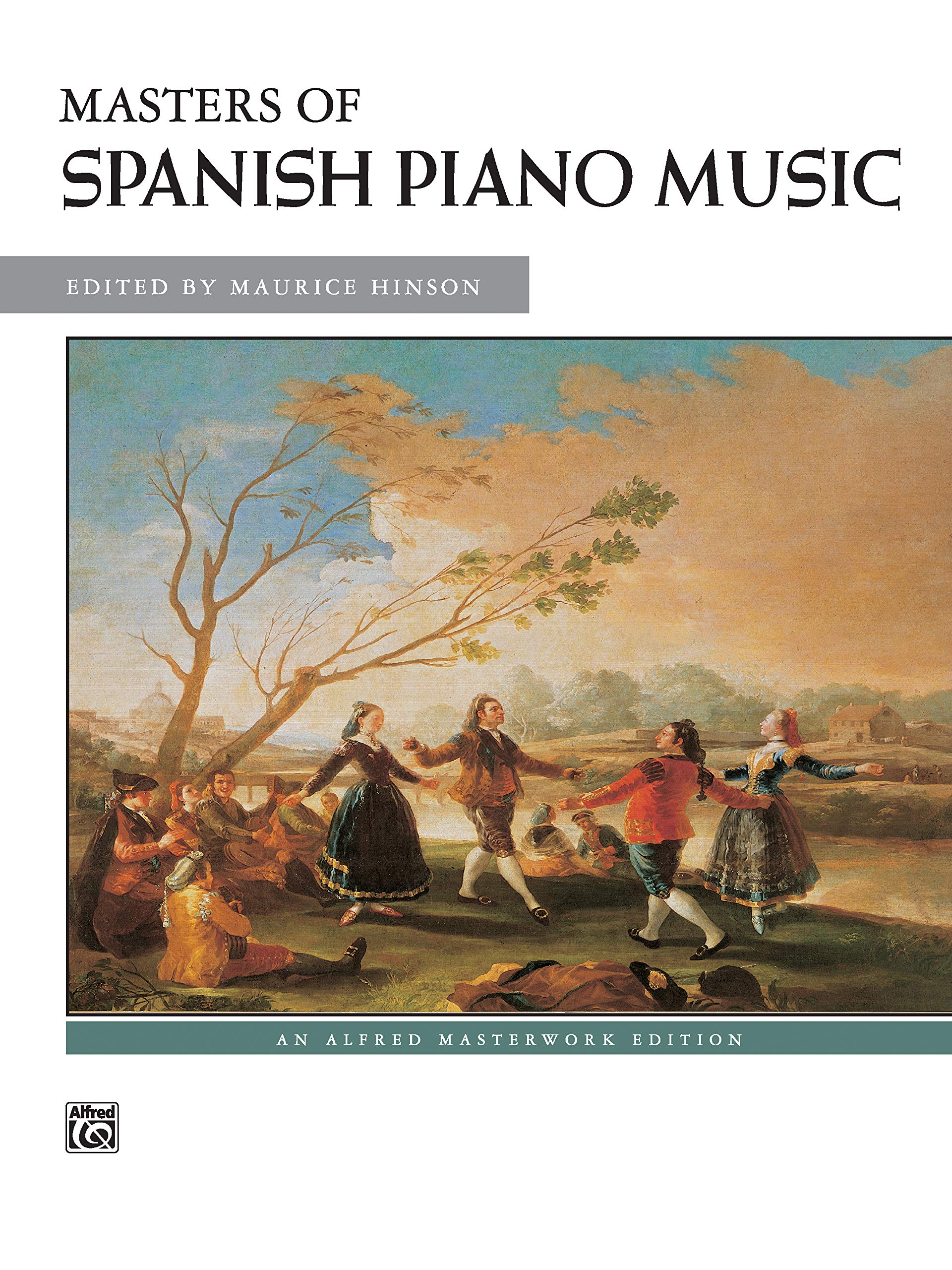 Masters of Spanish Piano Music (Alfred Masterwork Edition): Hinson ...