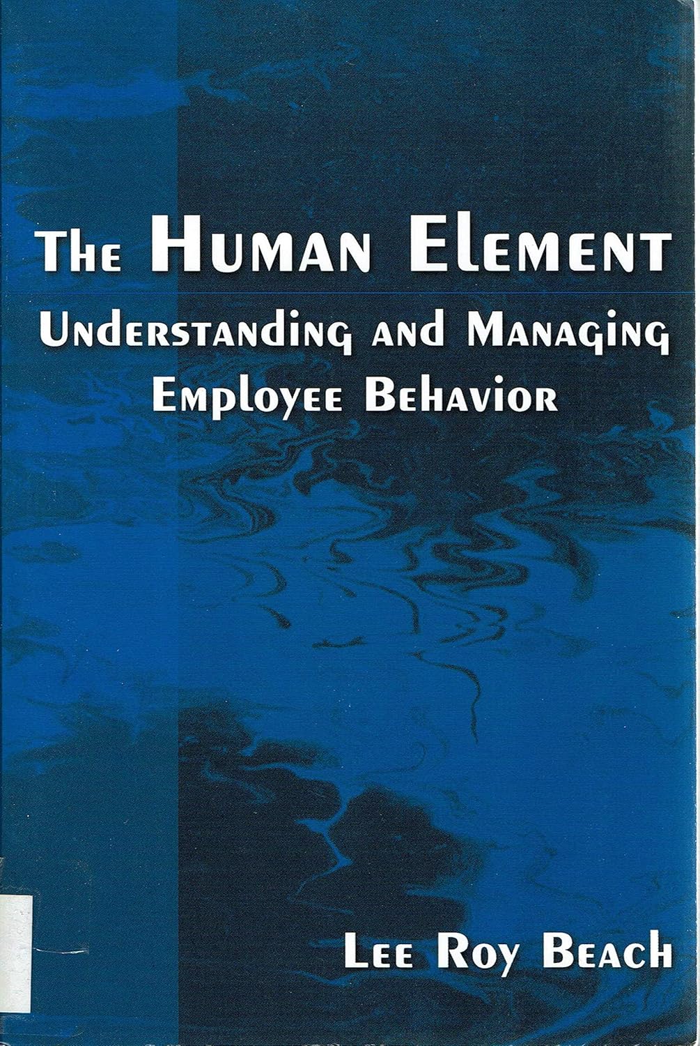 Buy The Human Element: Understanding and Managing Employee Behavior ...