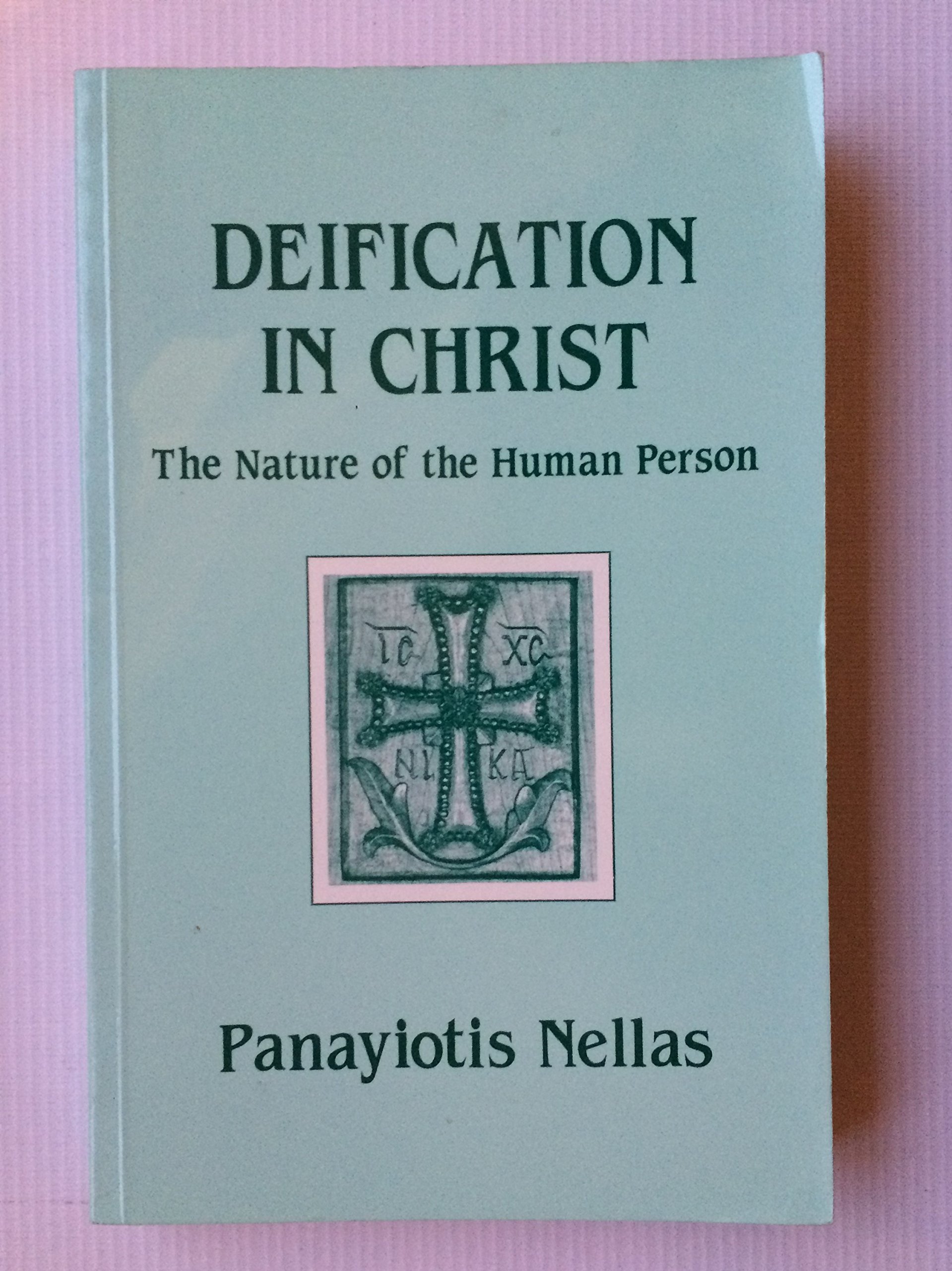 Deification in Christ: Orthodox Perspectives on the Nature of the Human ...
