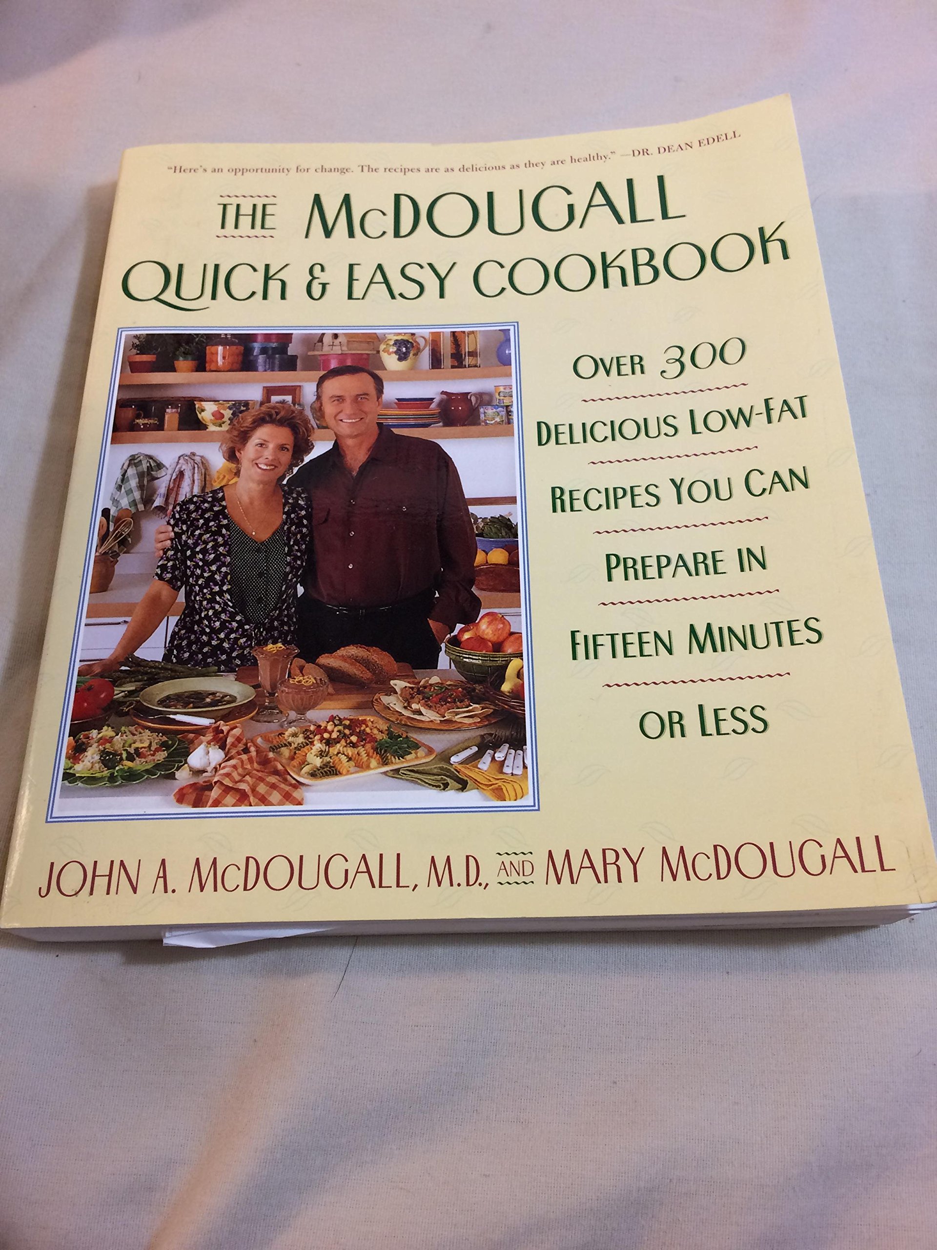 The McDougall Quick & Easy Cookbook: Over 300 Delicious Low - Fat ...