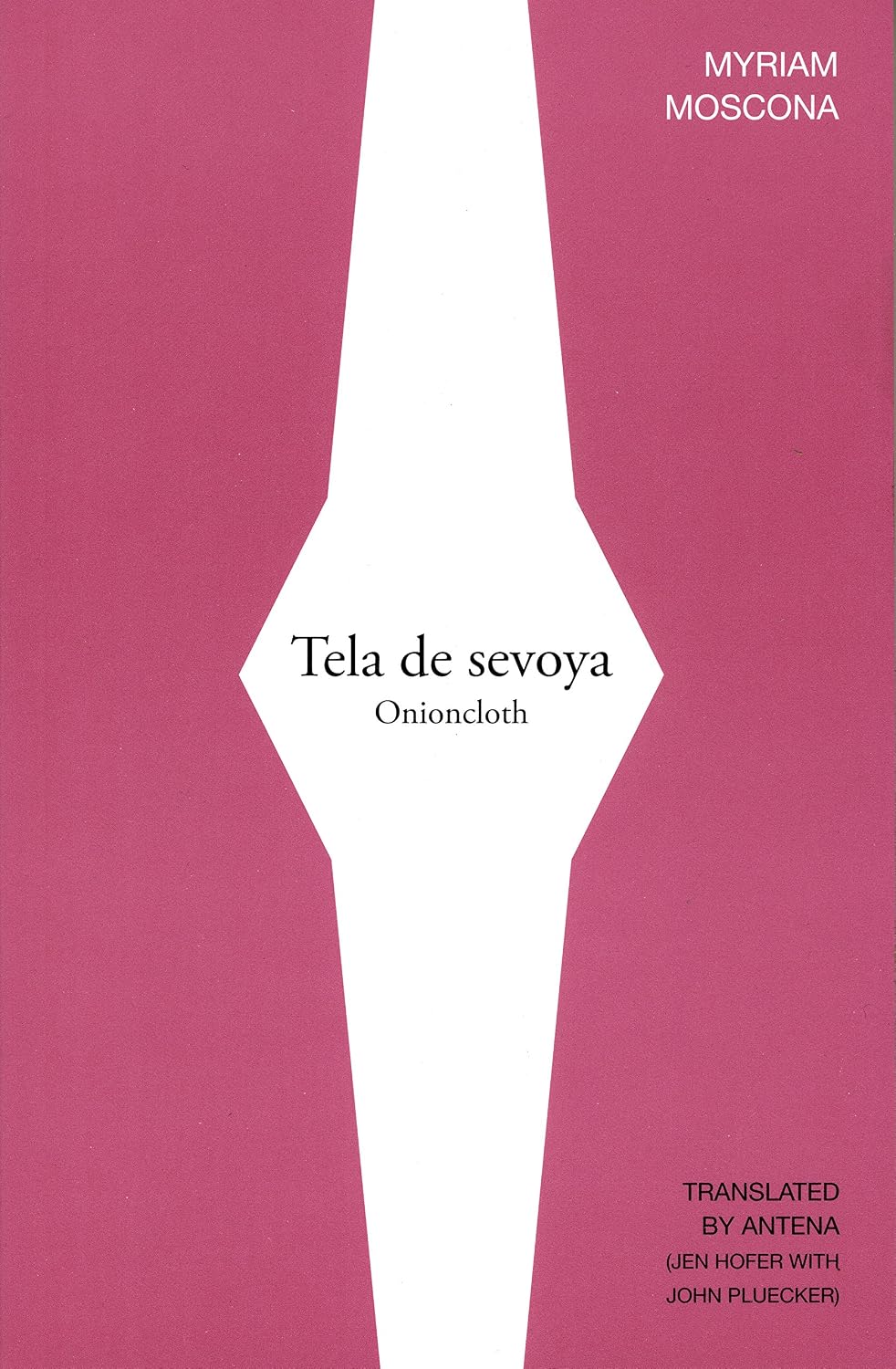 Tela de sevoya / Onioncloth (In Other Words, Translation Series, 4 ...