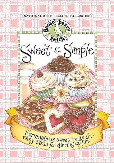 Sweet & Simple Cookbook: Scrumptious sweet treats & easy ideas for ...