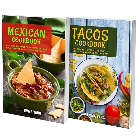The Complete Mexican Cookbook: 2 Books In 1: Discover Over 100 ...