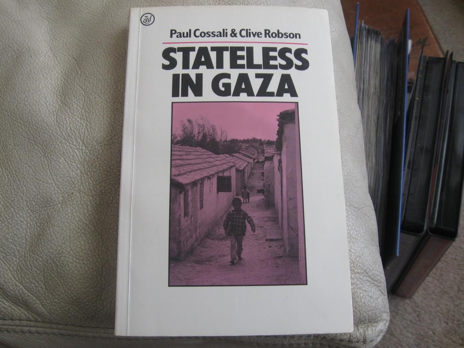 Stateless in Gaza: Robson, Clive, Cossali, Paul: 9780862325084: Amazon ...
