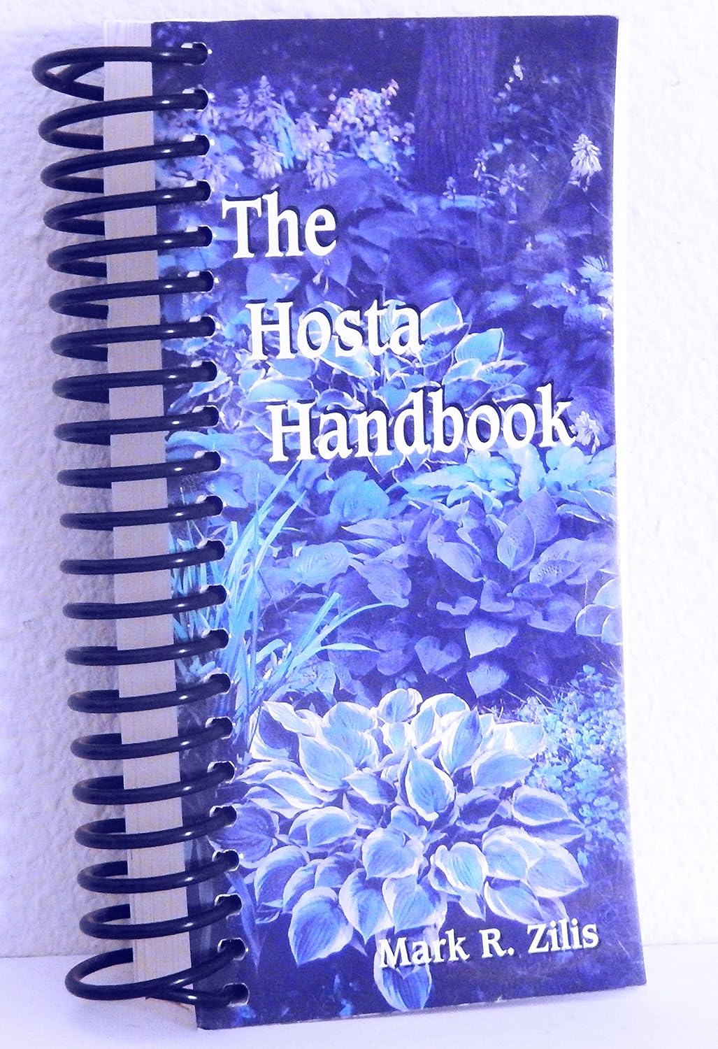 The Hosta Handbook: Zilis, Mark R.: 9780967944005: Amazon.com: Books