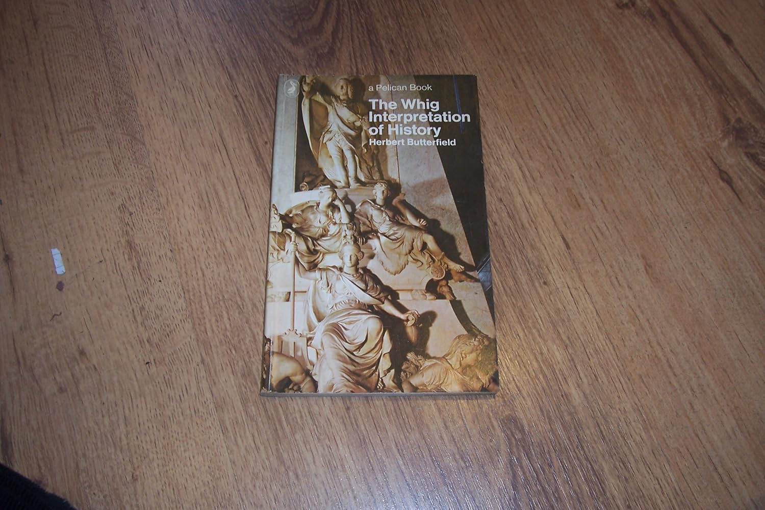 The Whig Interpretation of History: Herbert Butterfield: 9780140215328 ...