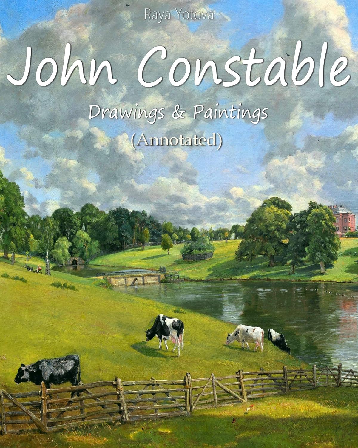 John Constable: Drawings & Paintings (Annotated) eBook : Raya Yotova ...
