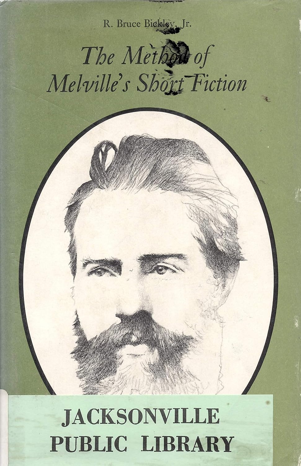 The Method of Melville's Short Fiction: R. Bruce Bickley, Jr ...