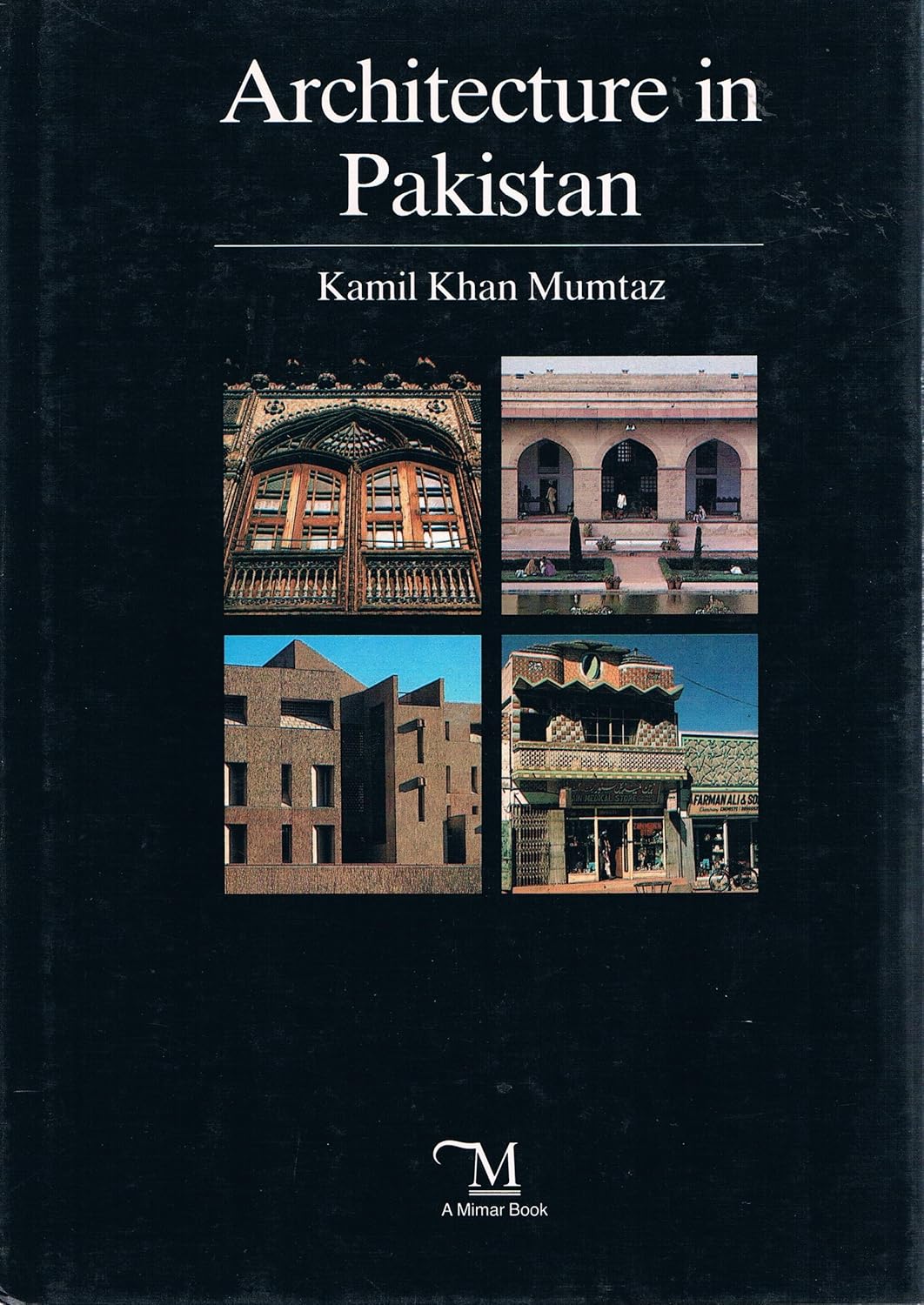 Architecture in Pakistan: Kamil Khan Mumtaz: 9789971841416: Amazon.com ...