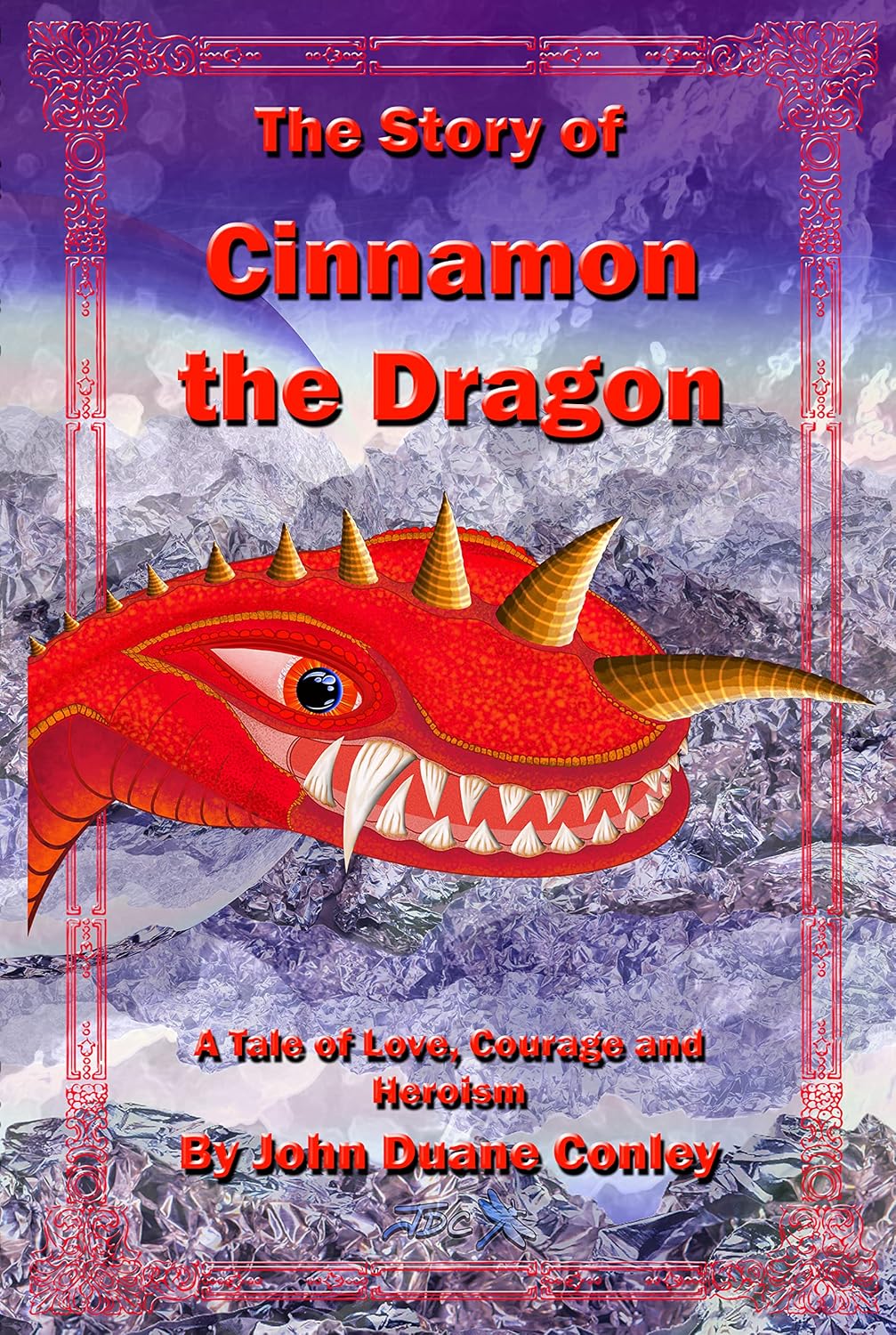 Amazon.com: The Story of Cinnamon the Dragon: A Tale of Love, Courage ...