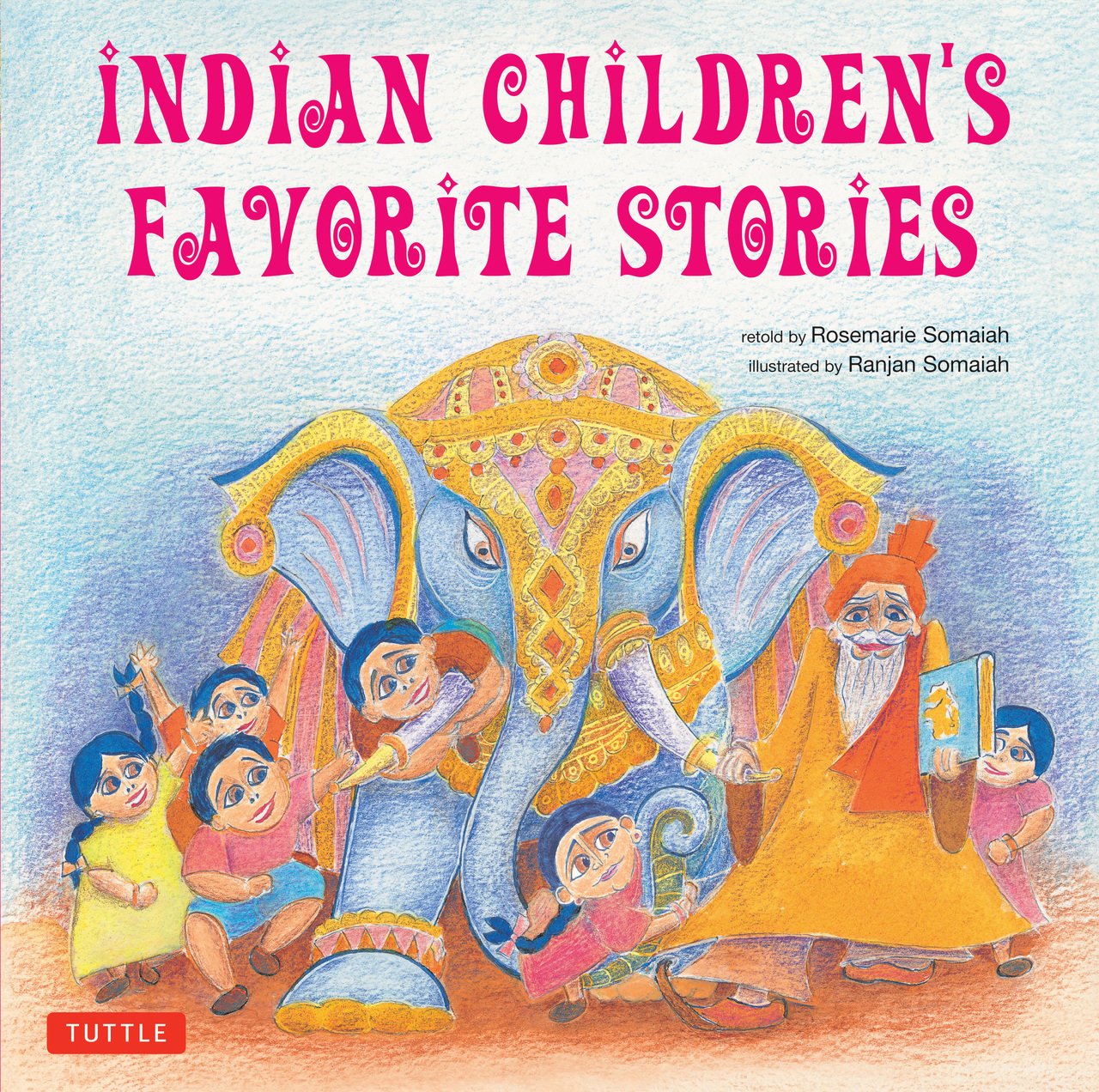 Indian Children's Favorite Stories: Somaiah, Rosemarie, Somaiah, Ranjan ...