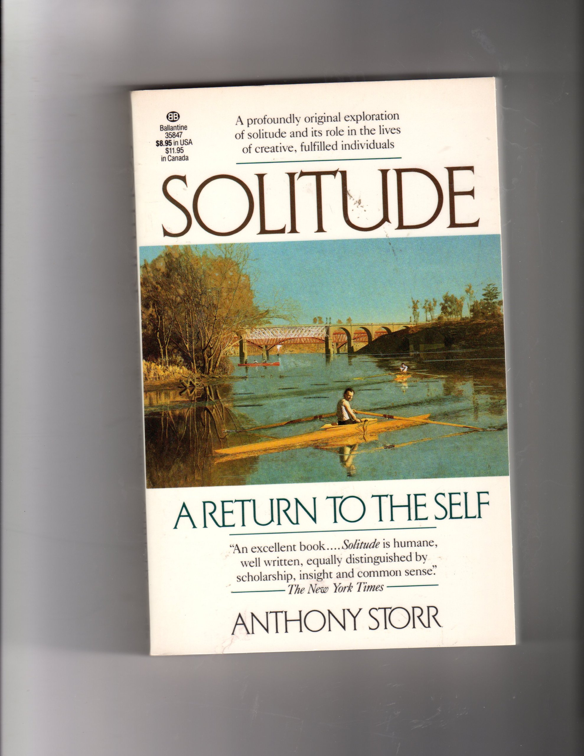 Solitude: A Return to the Self: Storr, Anthony: 9780345358479: Amazon.com: Books