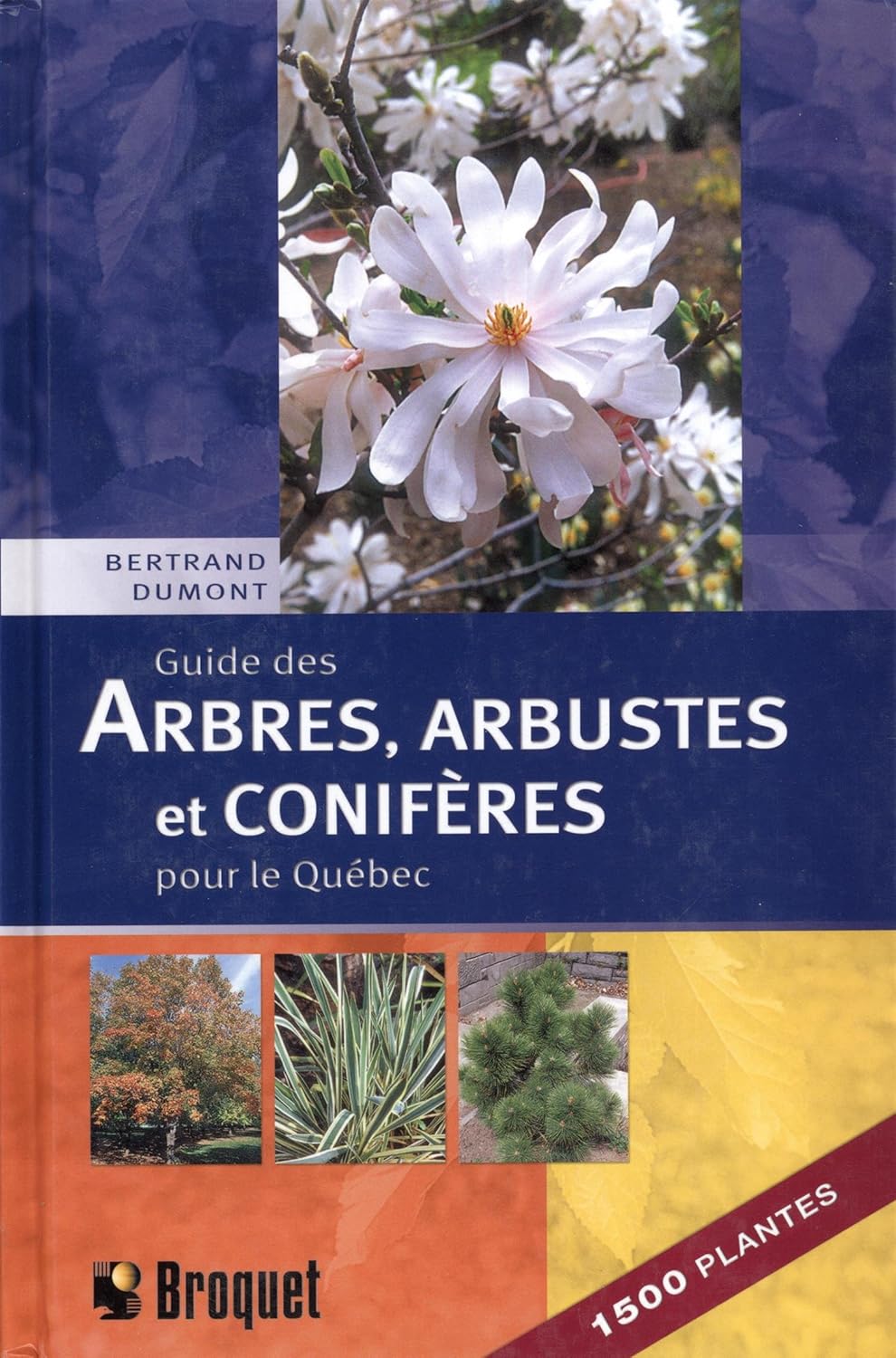 Guide arbres, arbustes, conifères Québec : Dumont, Bertrand: Amazon.ca ...