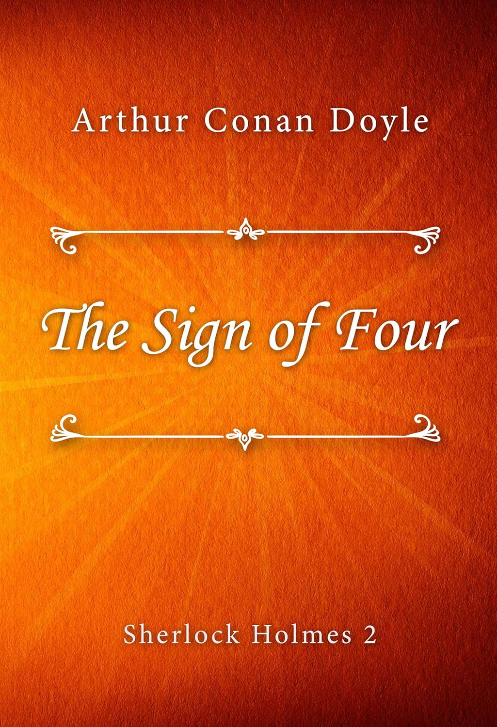 The Sign of Four (Sherlock Holmes series Book 2) eBook : Arthur Conan ...