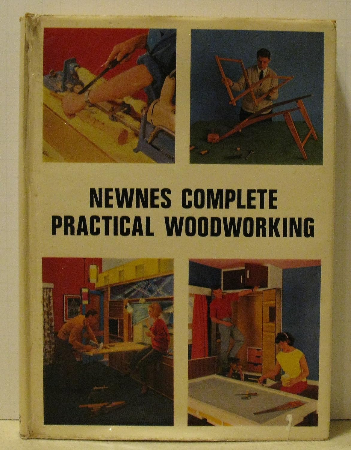 Newnes Complete Practical Woodworking: Collins, A.T.: Amazon.com: Books