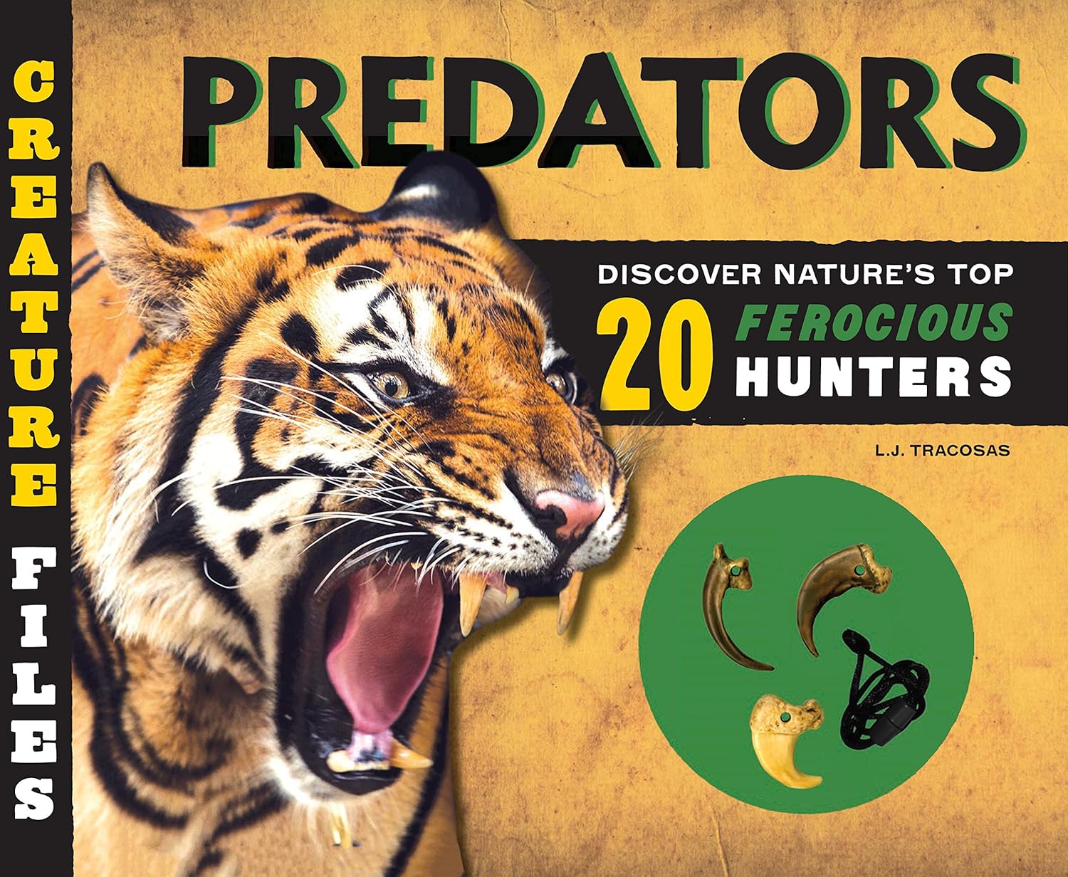 Creature Files: Predators: Discover 20 of Nature's Most Ferocious ...