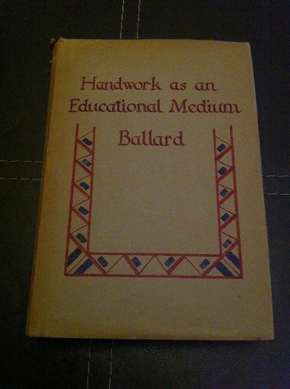 Handwork as an educational medium,: Ballard, Philip Boswood: Amazon.com ...