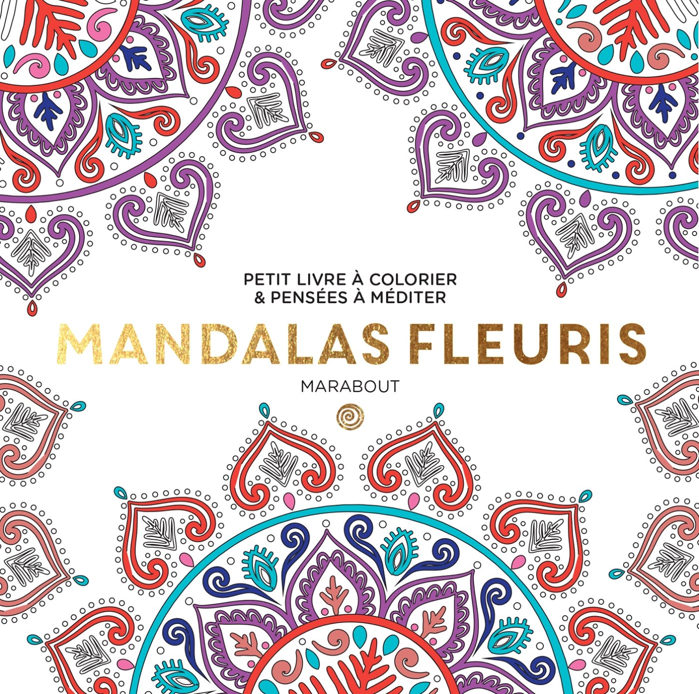 Amazon.com: Le petit livre de coloriage : Mandalas fleuris (Loisirs ...