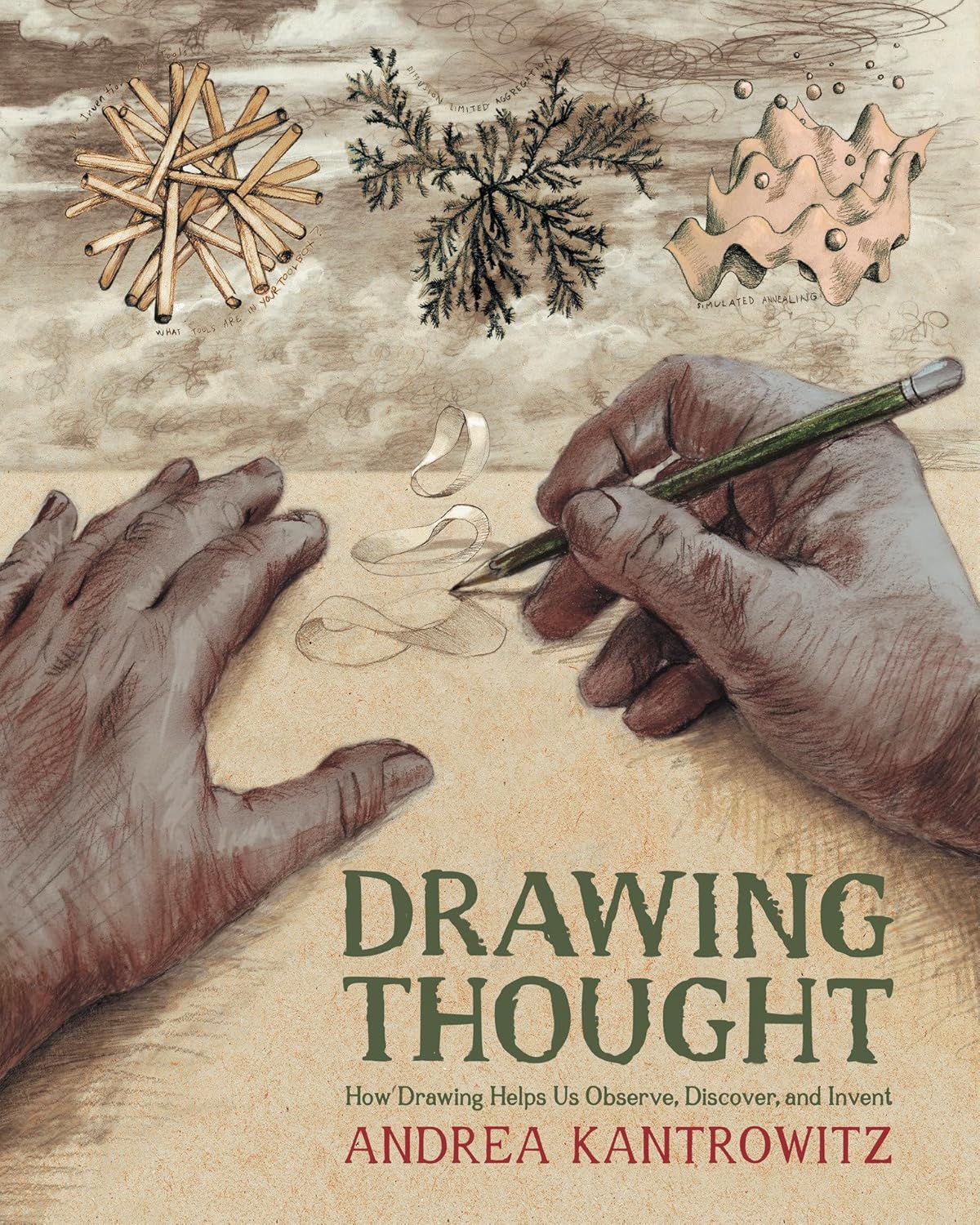 Drawing Thought: How Drawing Helps Us Observe, Discover, and Invent ...