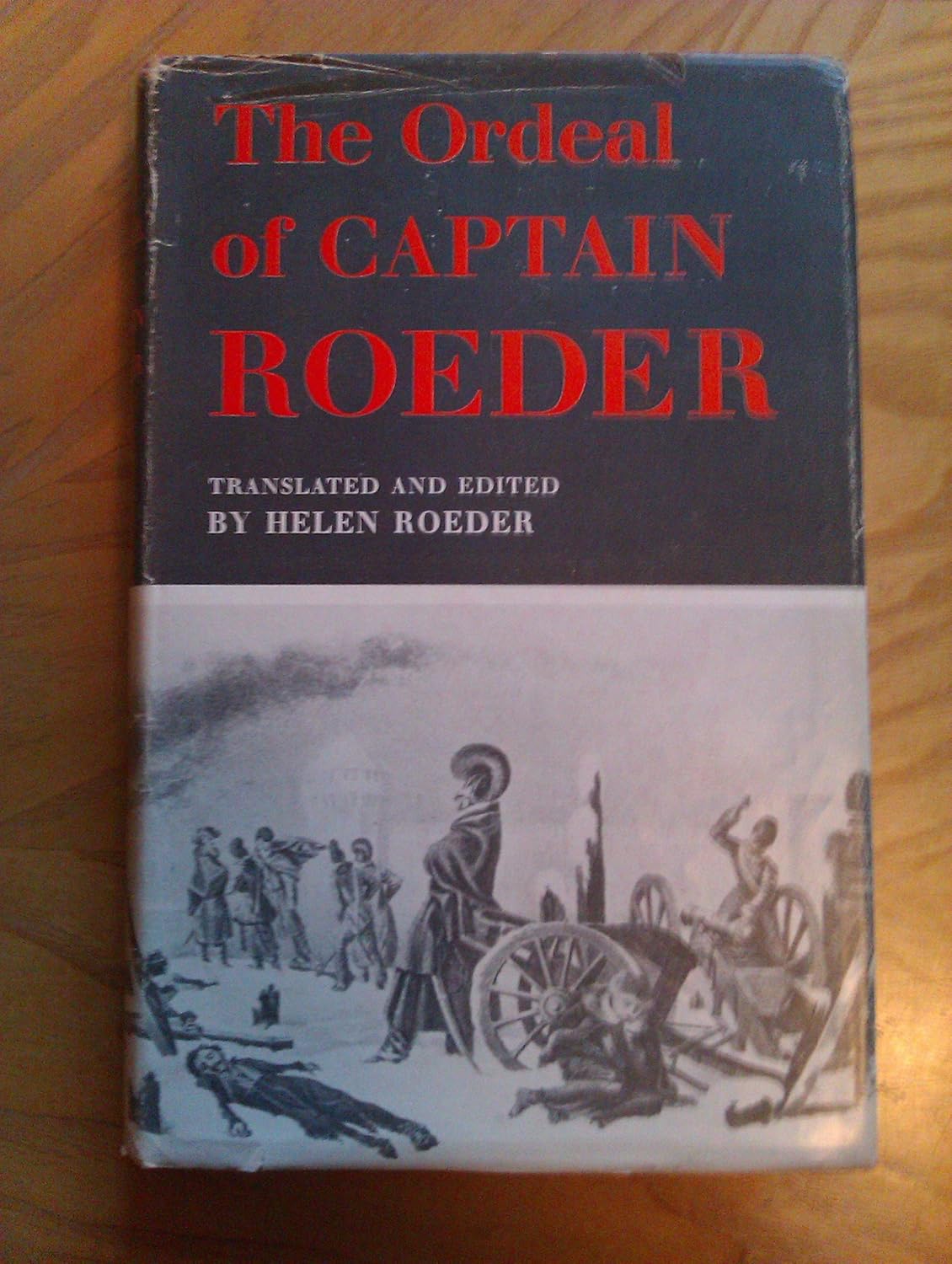 The Ordeal of Captain Roeder.: Roeder, Franz; translated & edited by ...