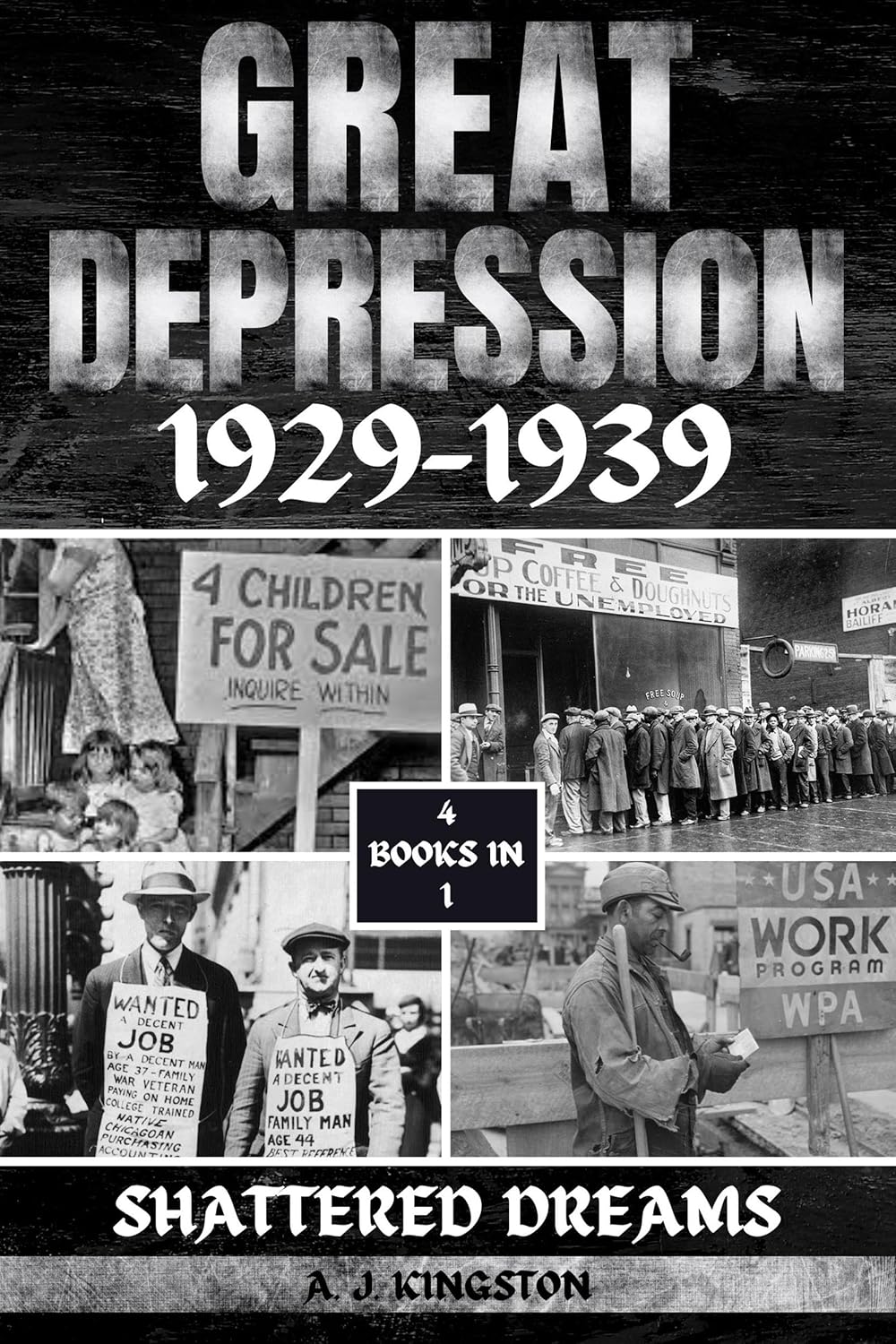 Amazon.com: Great Depression 1929–1939: Shattered Dreams eBook : A.J ...