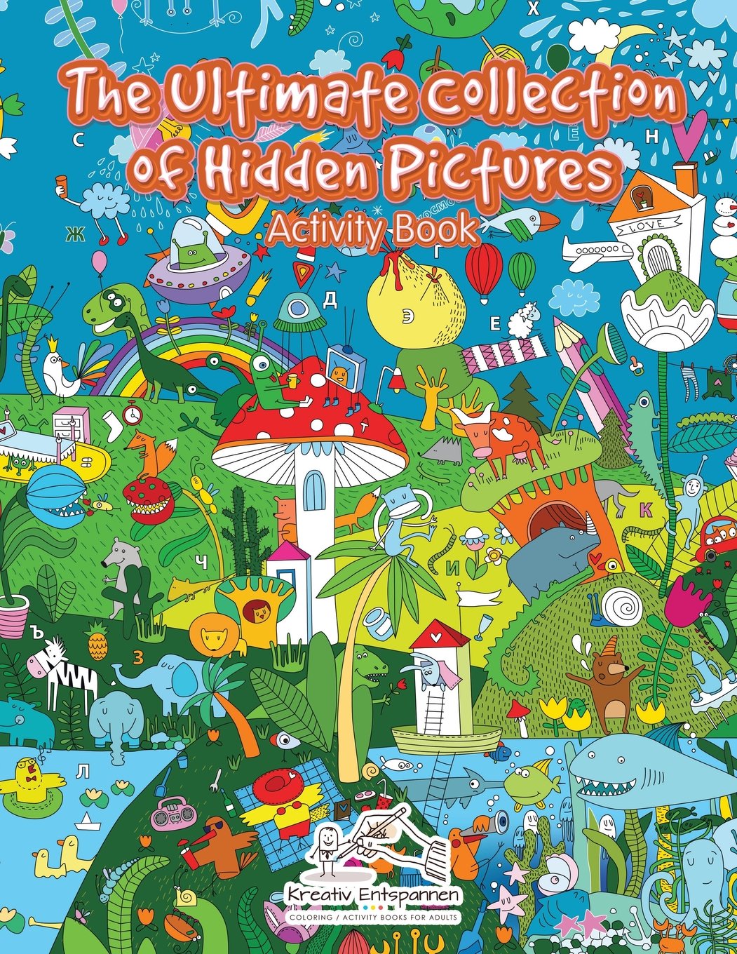 The Ultimate Collection of Hidden Pictures Activity Book: Entspannen ...