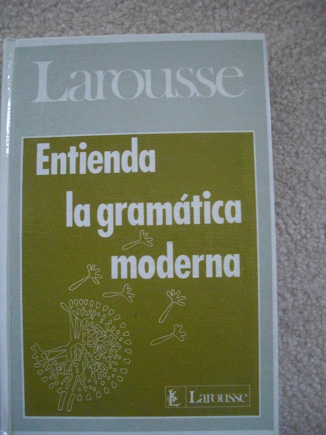 Buy Entienda LA Gramatica Moderna (UNDERSTANDING MODERN GRAMMAR) Book ...