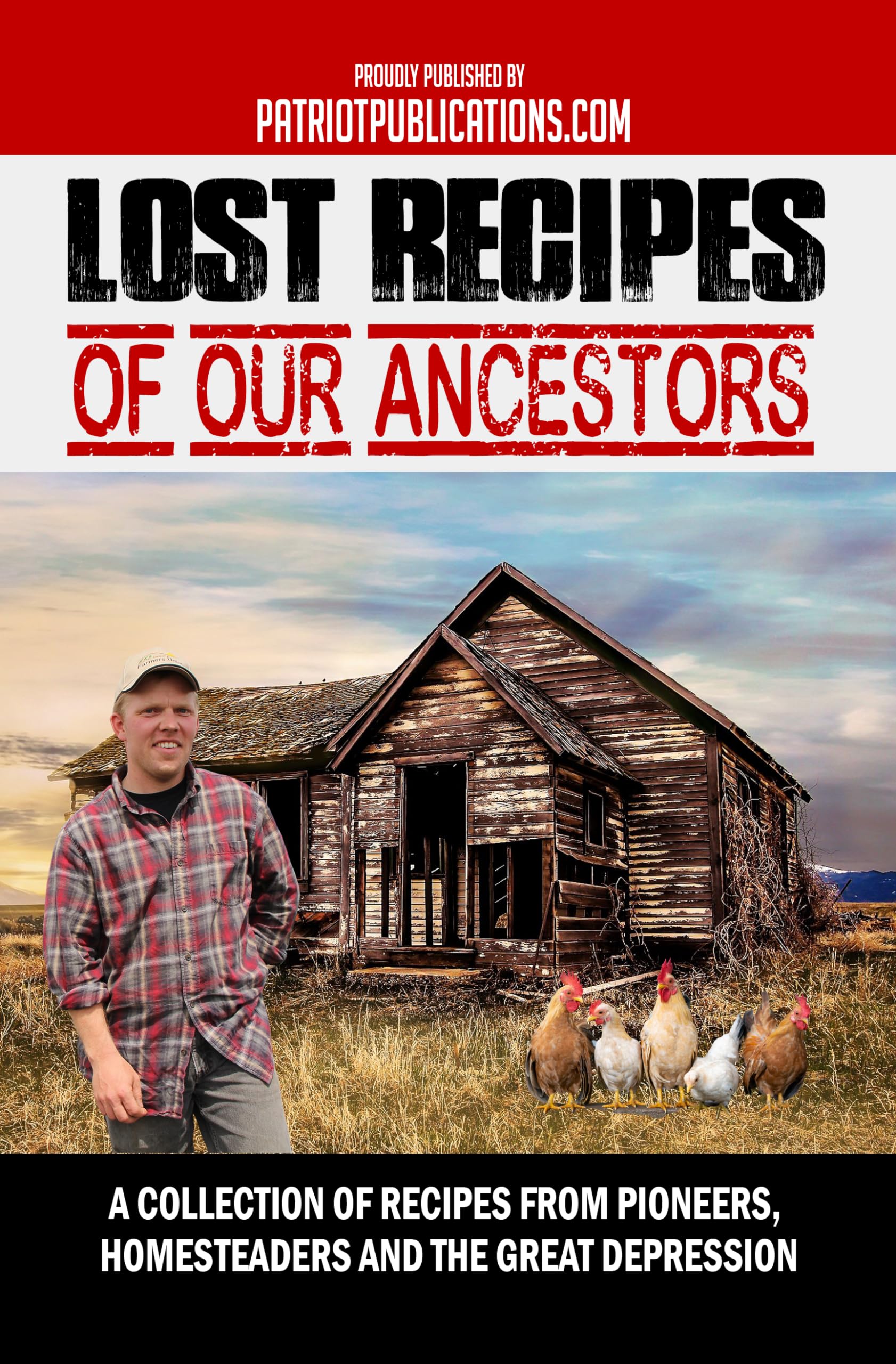 Lost Recipes Of Our Ancestors: A Collection Of Recipes From Pioneers ...