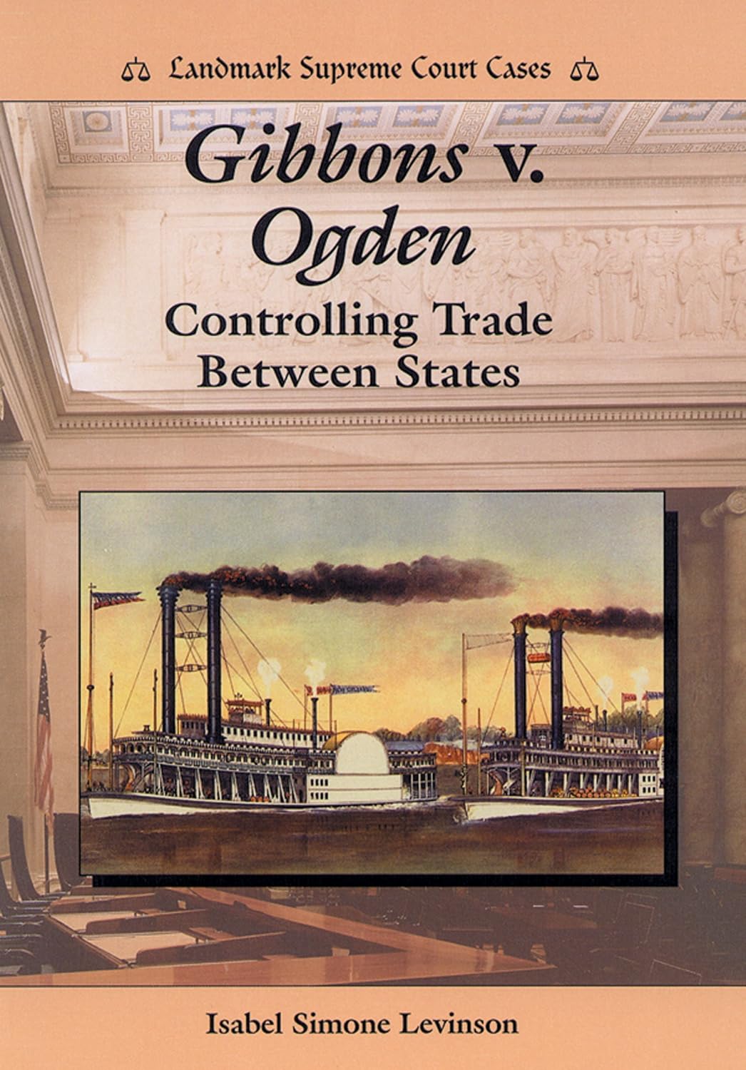 Amazon.com: Gibbons V. Ogden: Controlling Trade Between States ...
