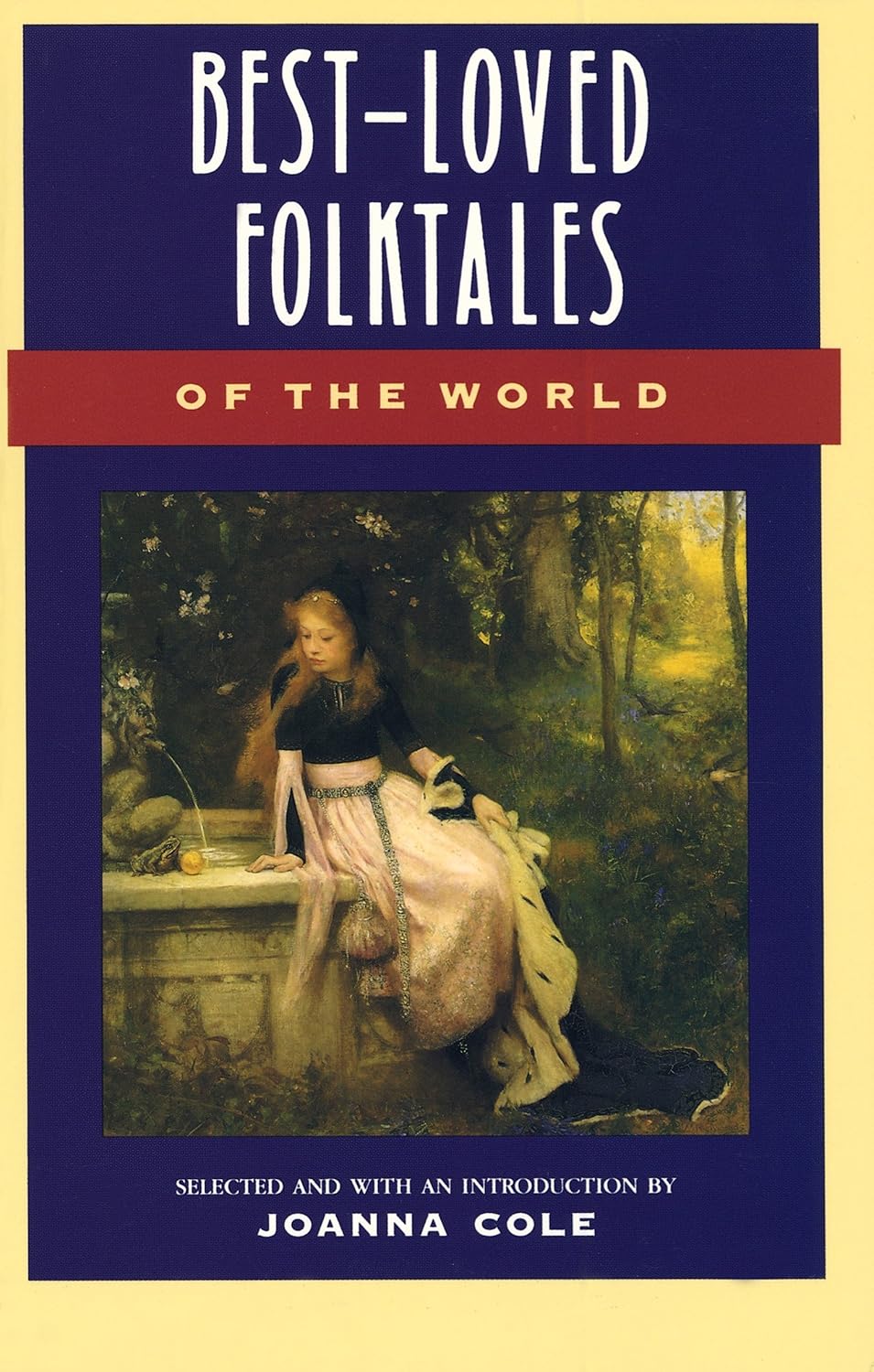 Best-Loved Folktales of the World: Cole, Joanna: 9780385189491: Amazon ...