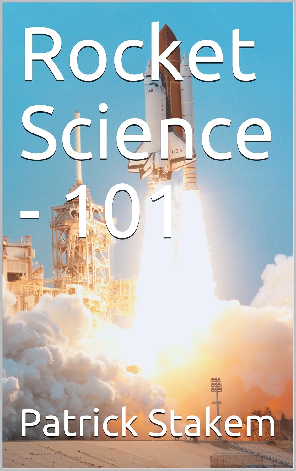Rocket Science - 101 (Space Book 12) eBook : Stakem, Patrick: Amazon.in ...