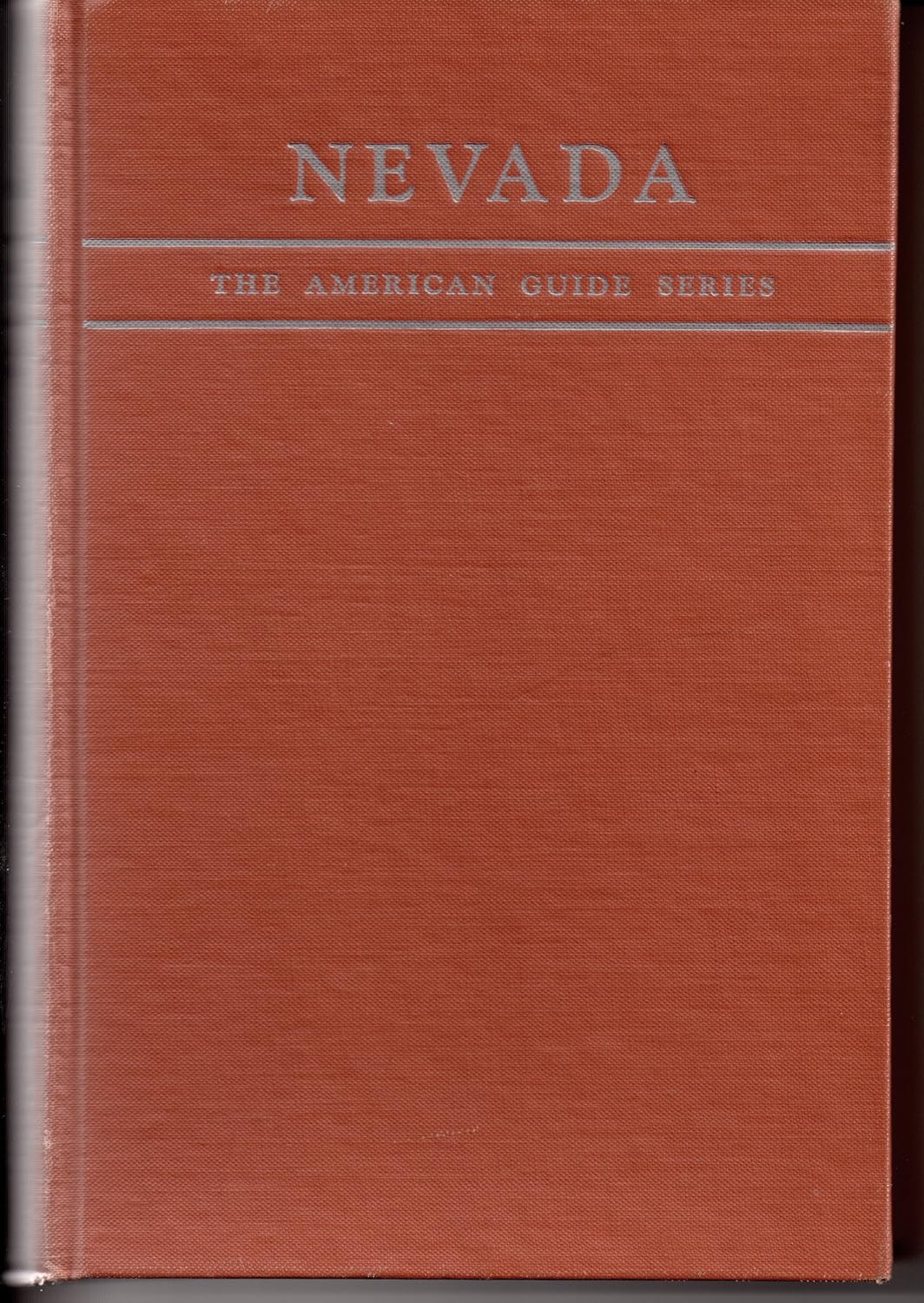 Nevada A Guide To The Silver State: Rast, Sheila (ed. - Nevada WPA ...
