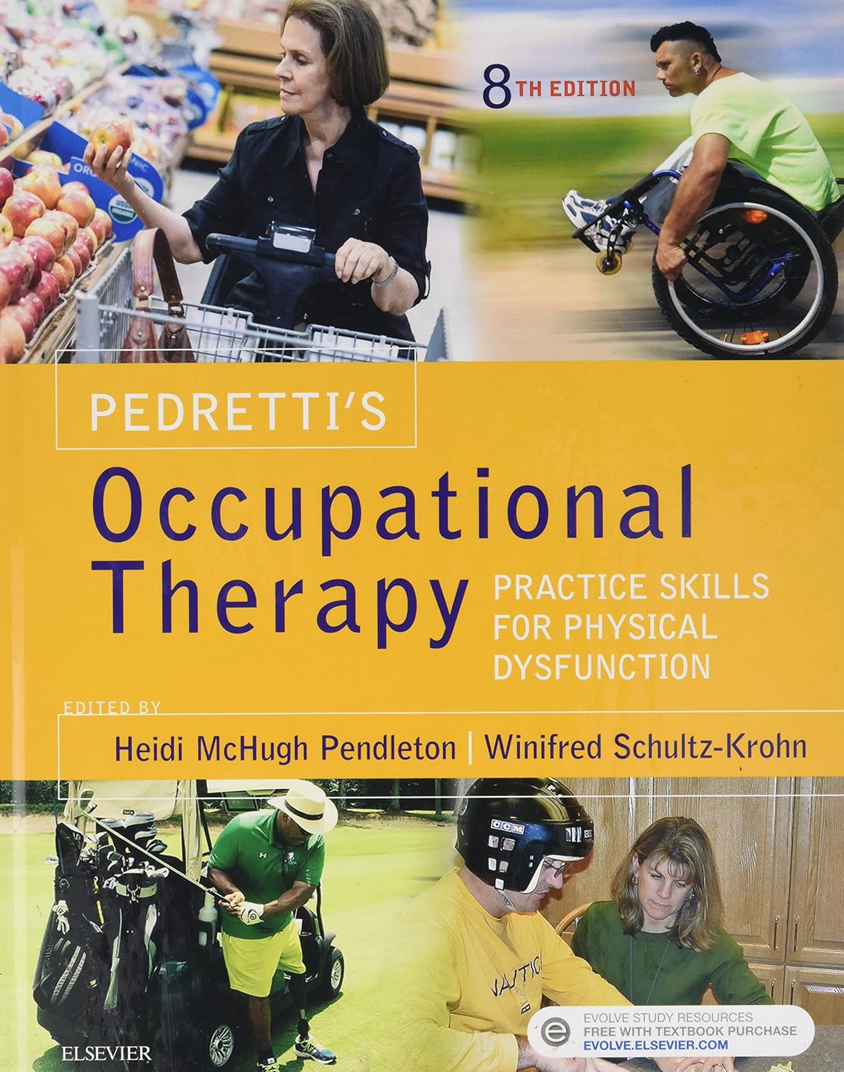 Pedretti's Occupational Therapy: Practice Skills for Physical ...