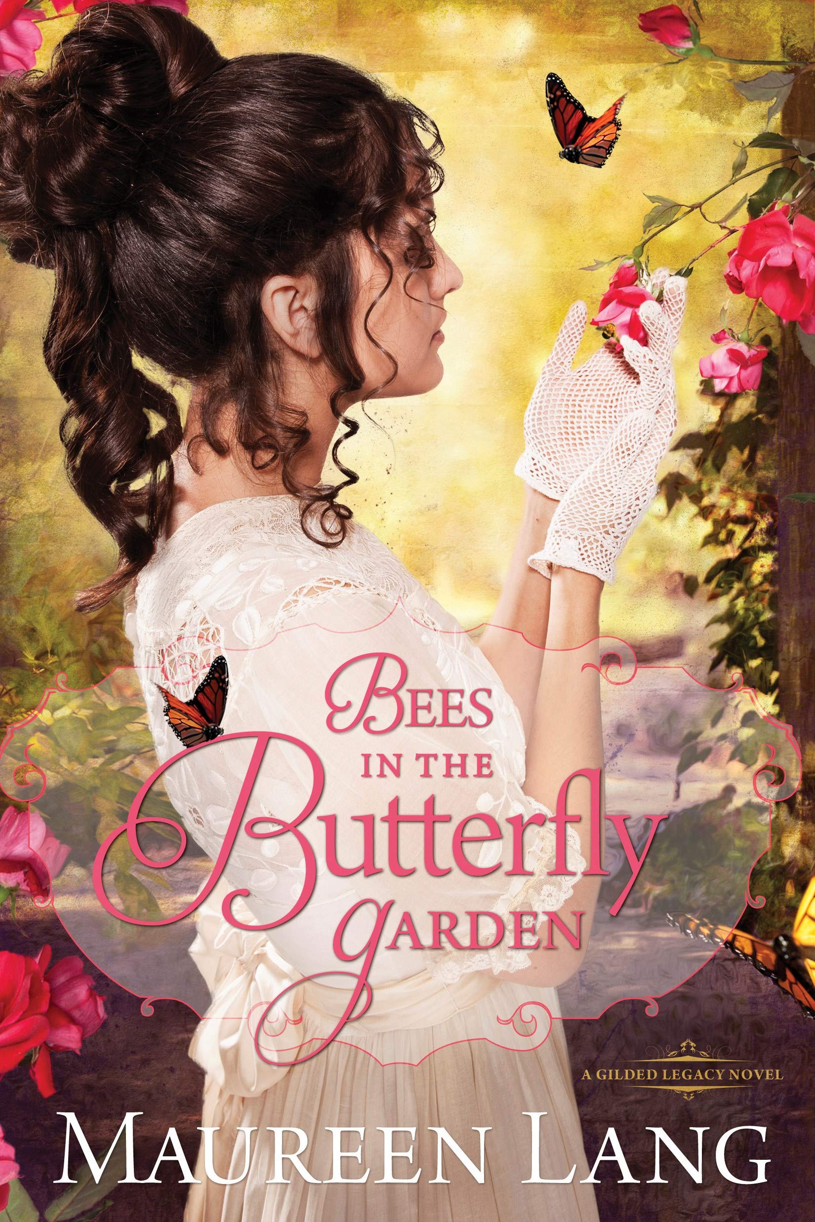 Bees in the Butterfly Garden (The Gilded Legacy): Lang, Maureen ...