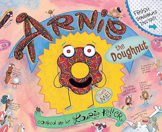 Arnie, the Doughnut (The Adventures of Arnie the Doughnut Book 1 ...