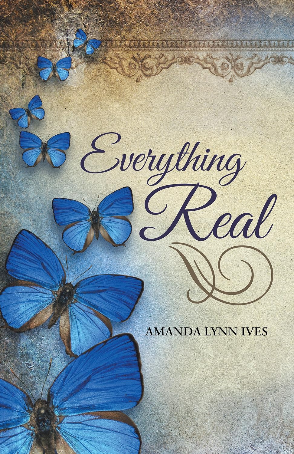 Everything Real - Kindle edition by Ives, Amanda Lynn. Literature ...